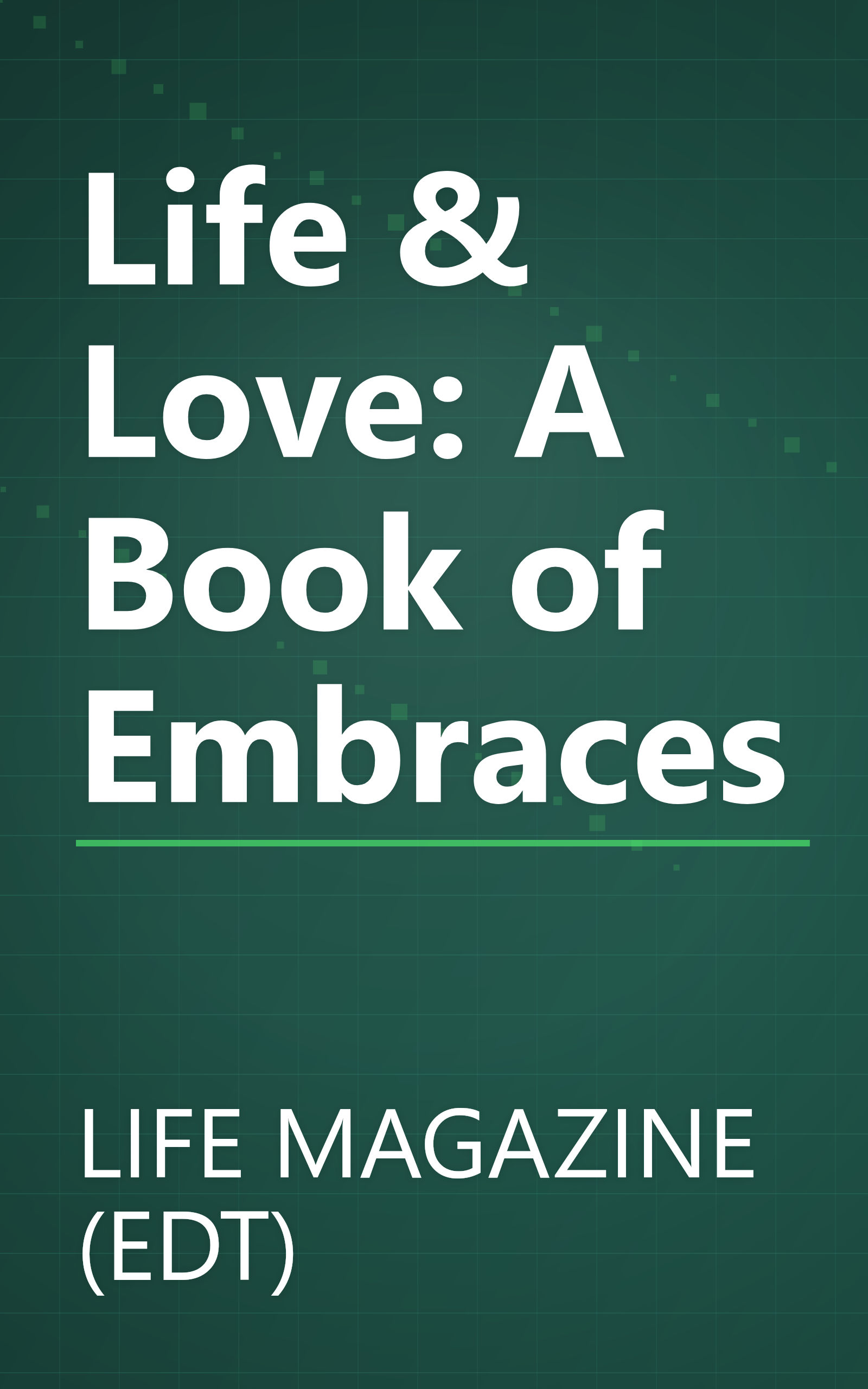 Life & Love: A Book of Embraces book cover