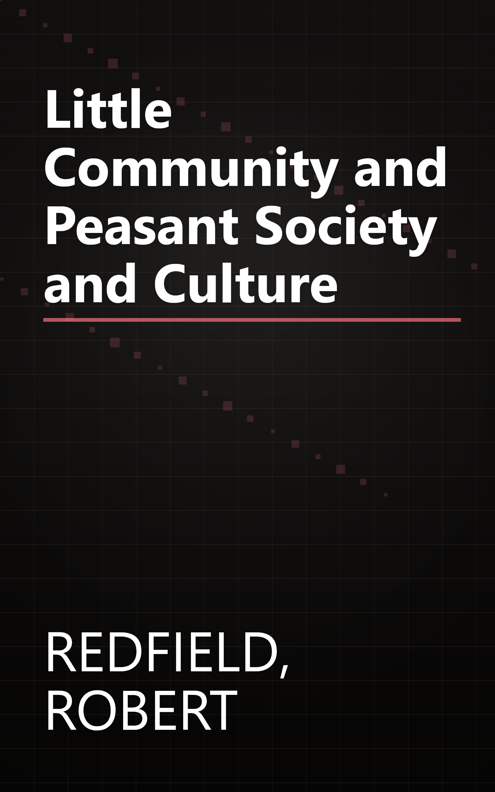 Little Community and Peasant Society and Culture book cover