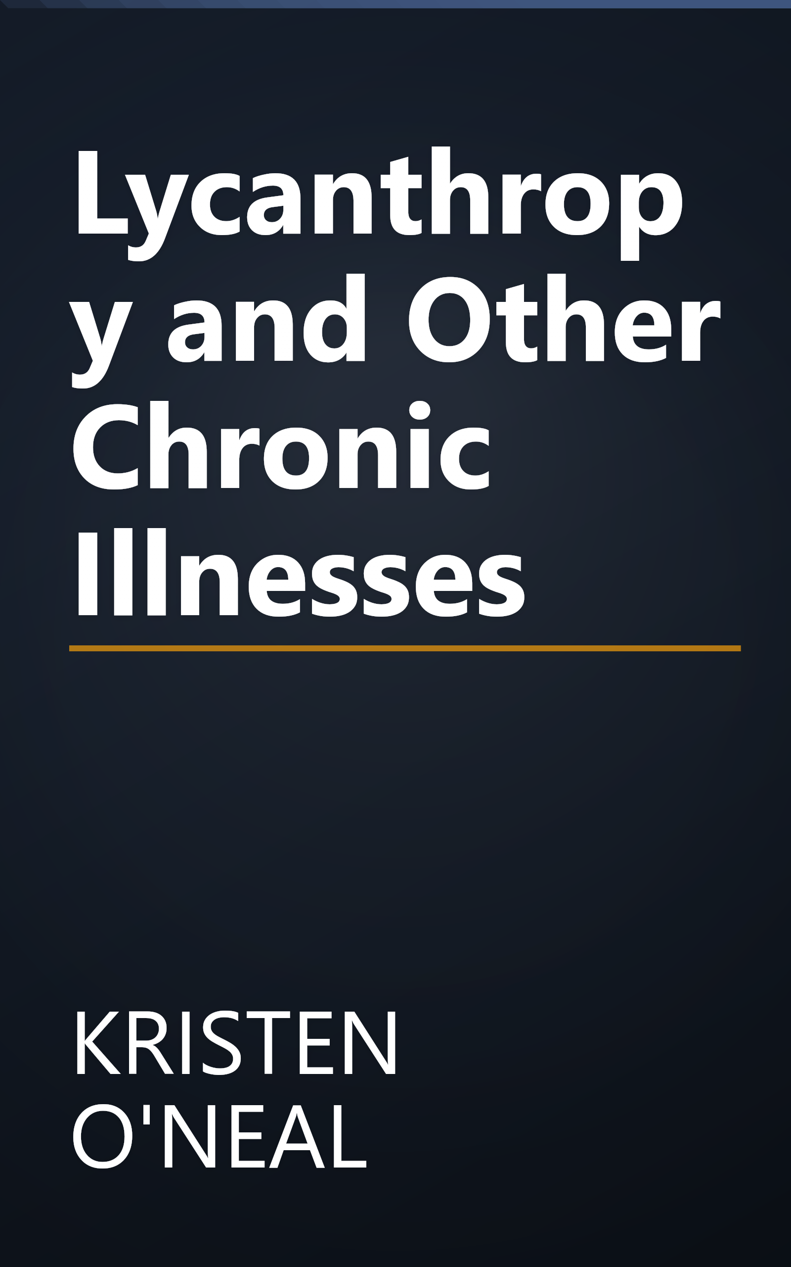 Lycanthropy and Other Chronic Illnesses book cover