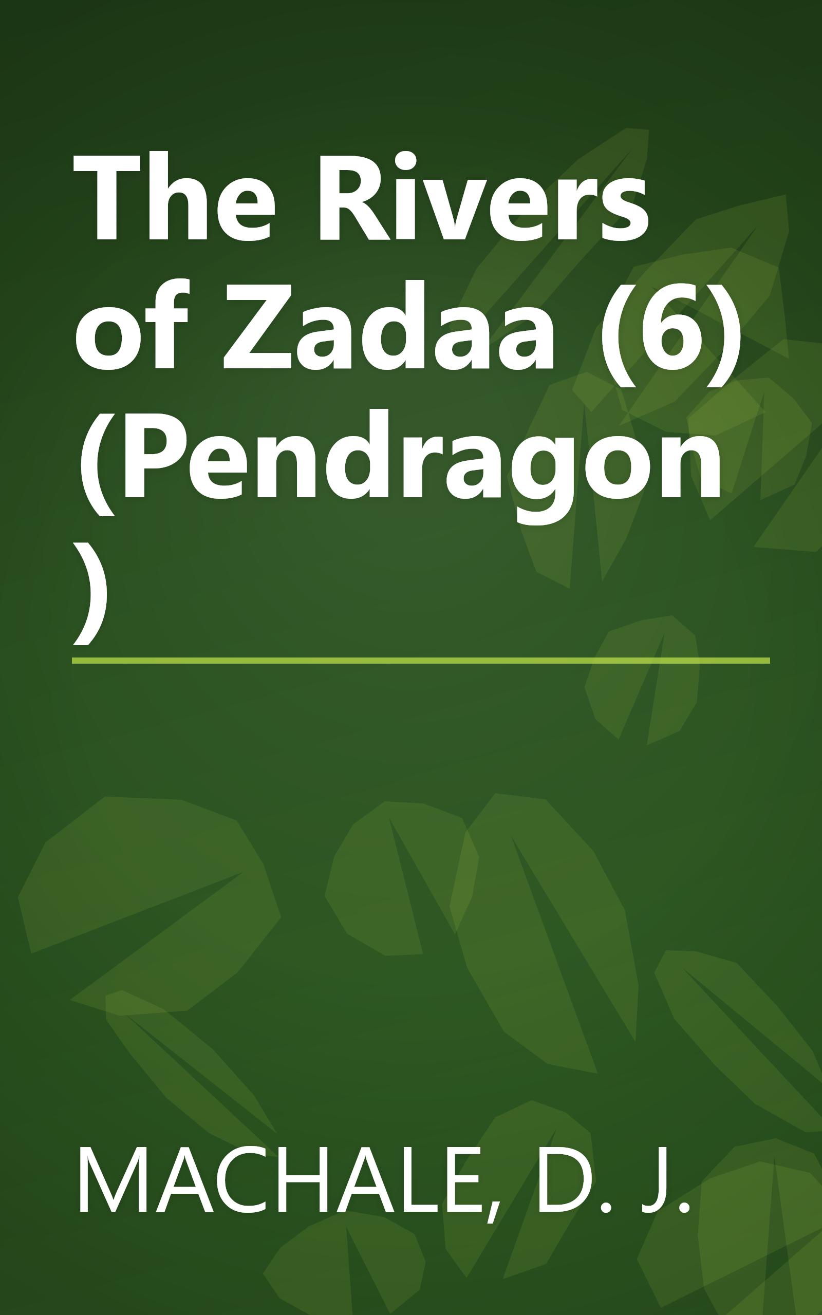 The Rivers of Zadaa (6) (Pendragon) book cover