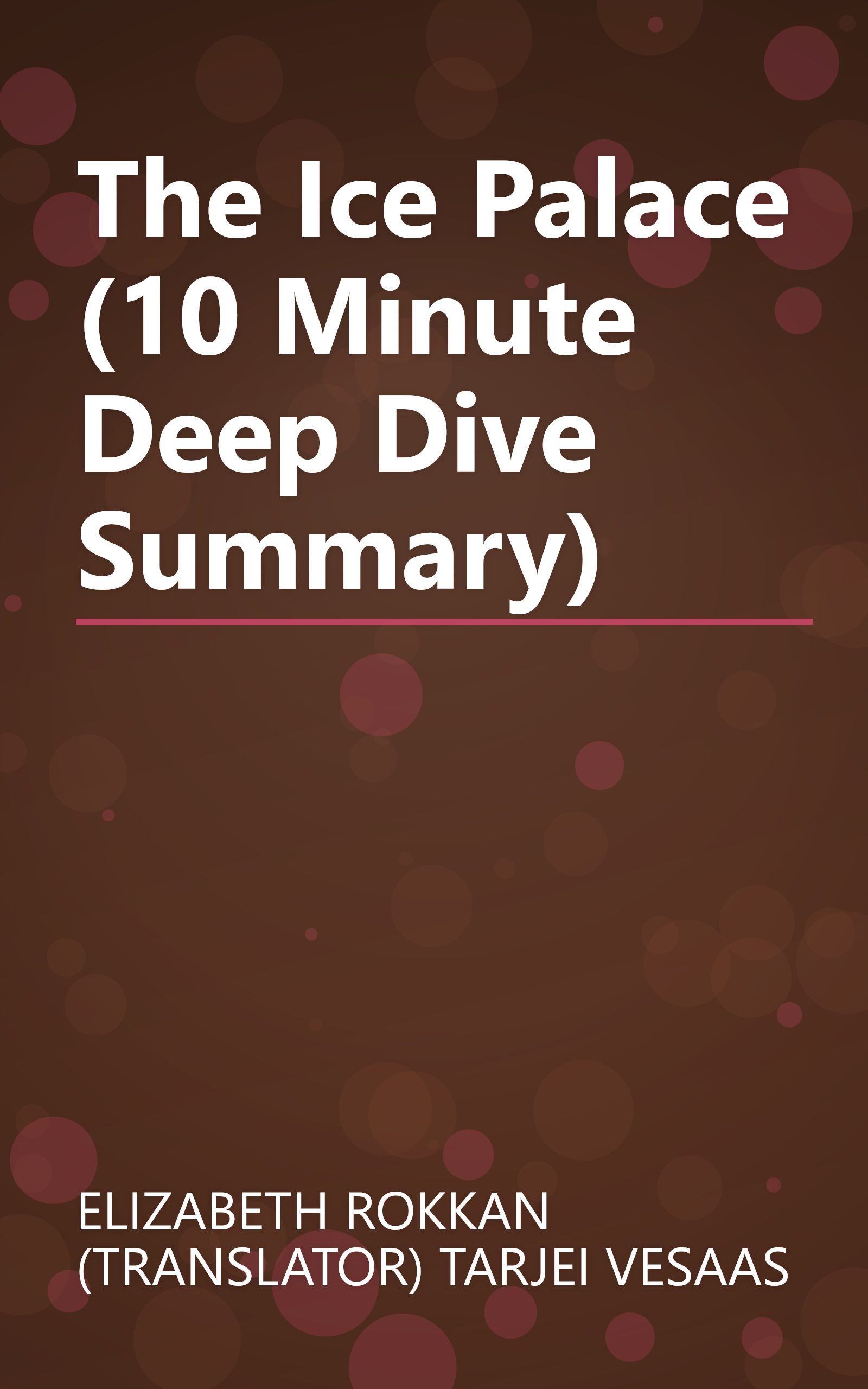 The Ice Palace (10 Minute   Deep Dive Summary) book cover