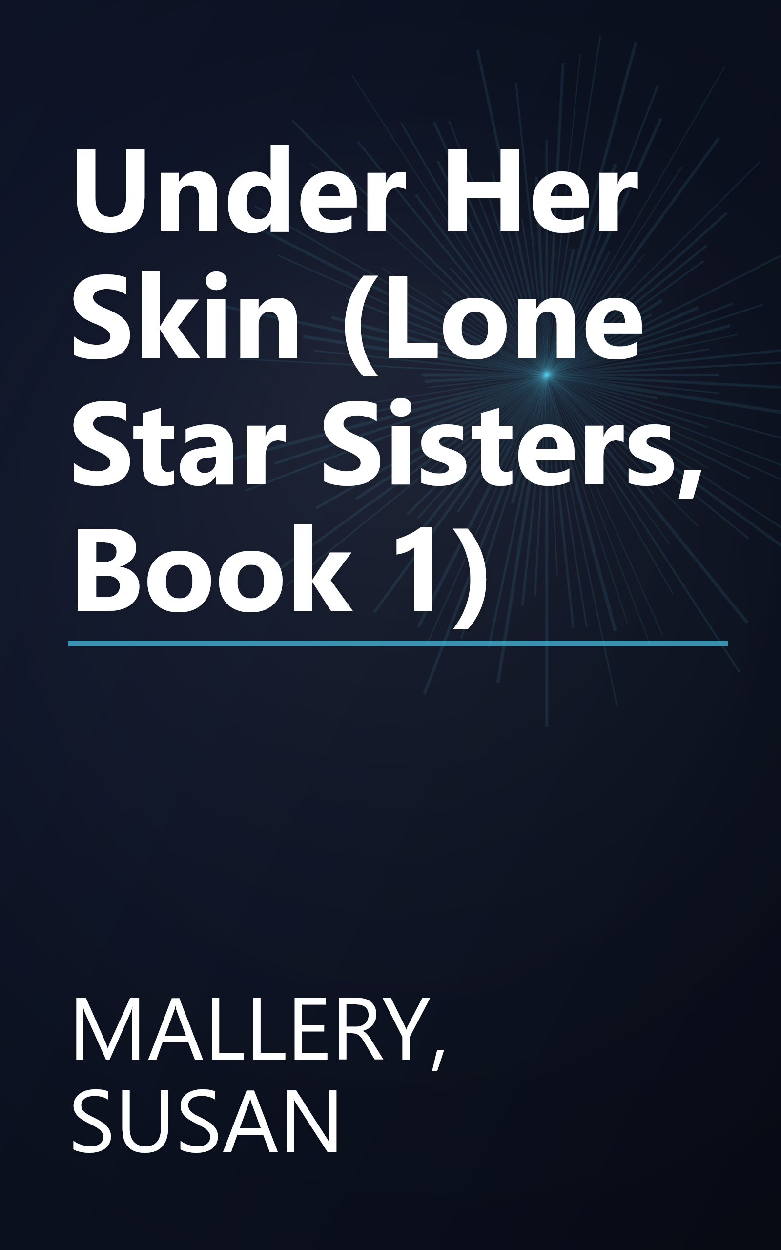 Under Her Skin (Lone Star Sisters, Book 1) book cover