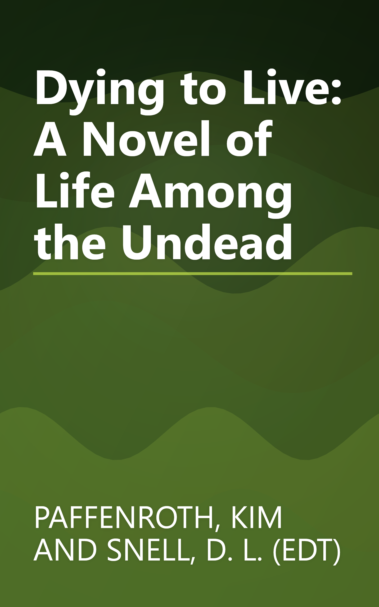 Dying to Live: A Novel of Life Among the Undead book cover