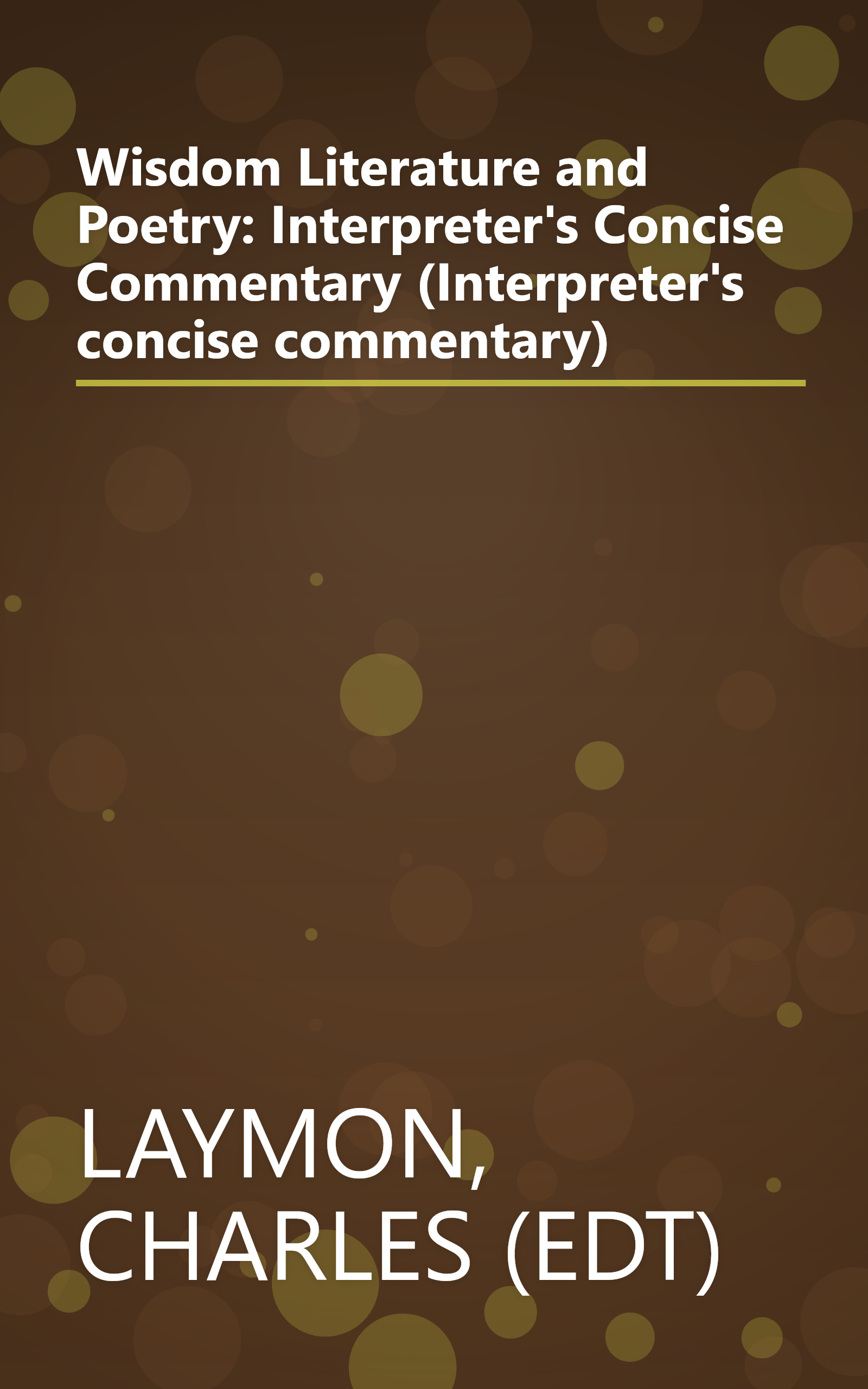 Wisdom Literature and Poetry: Interpreter's Concise Commentary (Interpreter's concise commentary) book cover