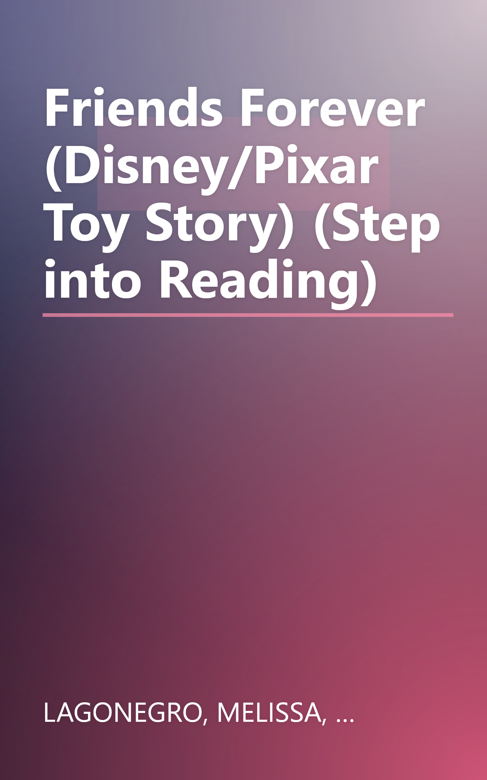 Friends Forever (Disney/Pixar Toy Story) (Step into Reading) book cover