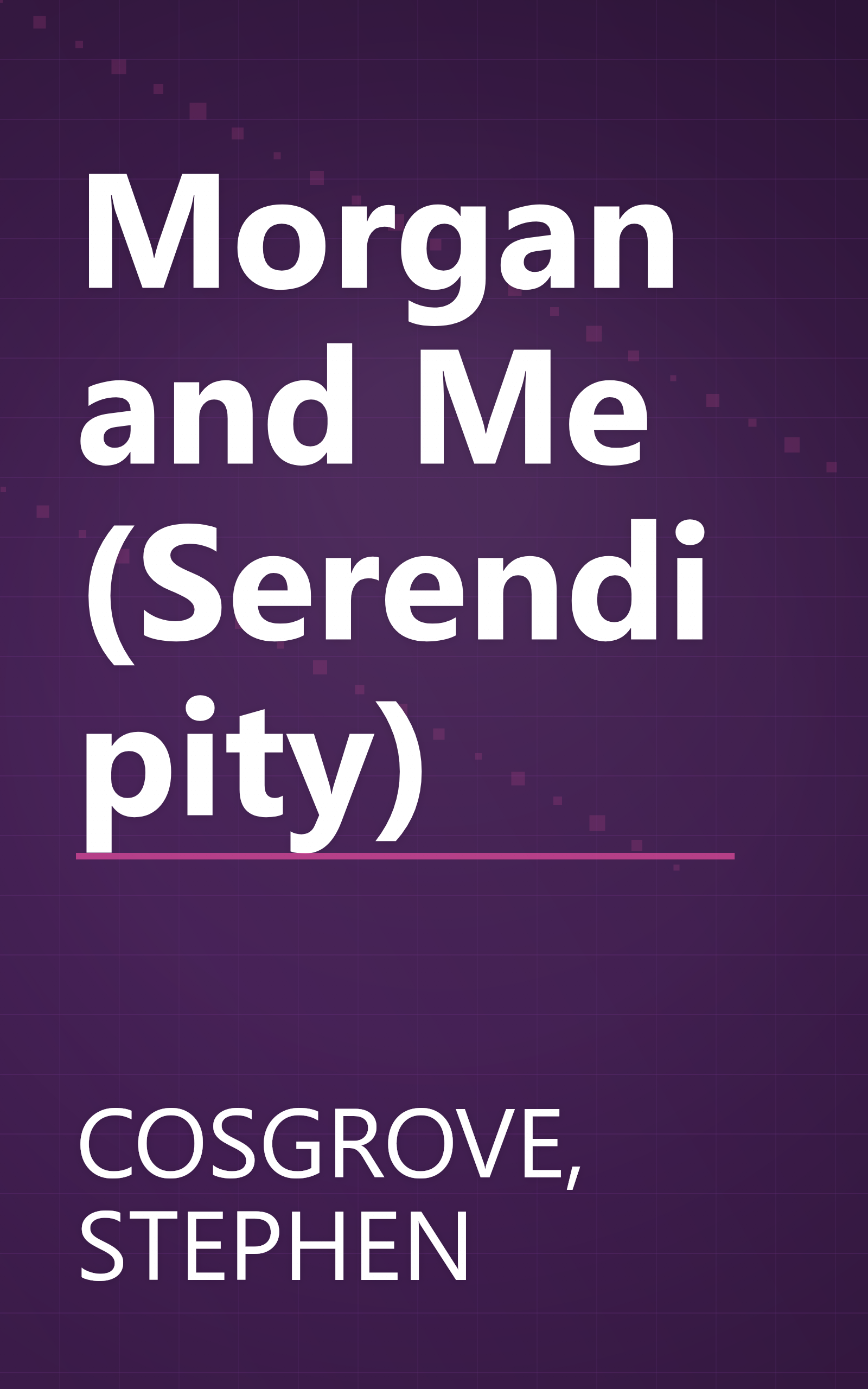 Morgan and Me (Serendipity) book cover