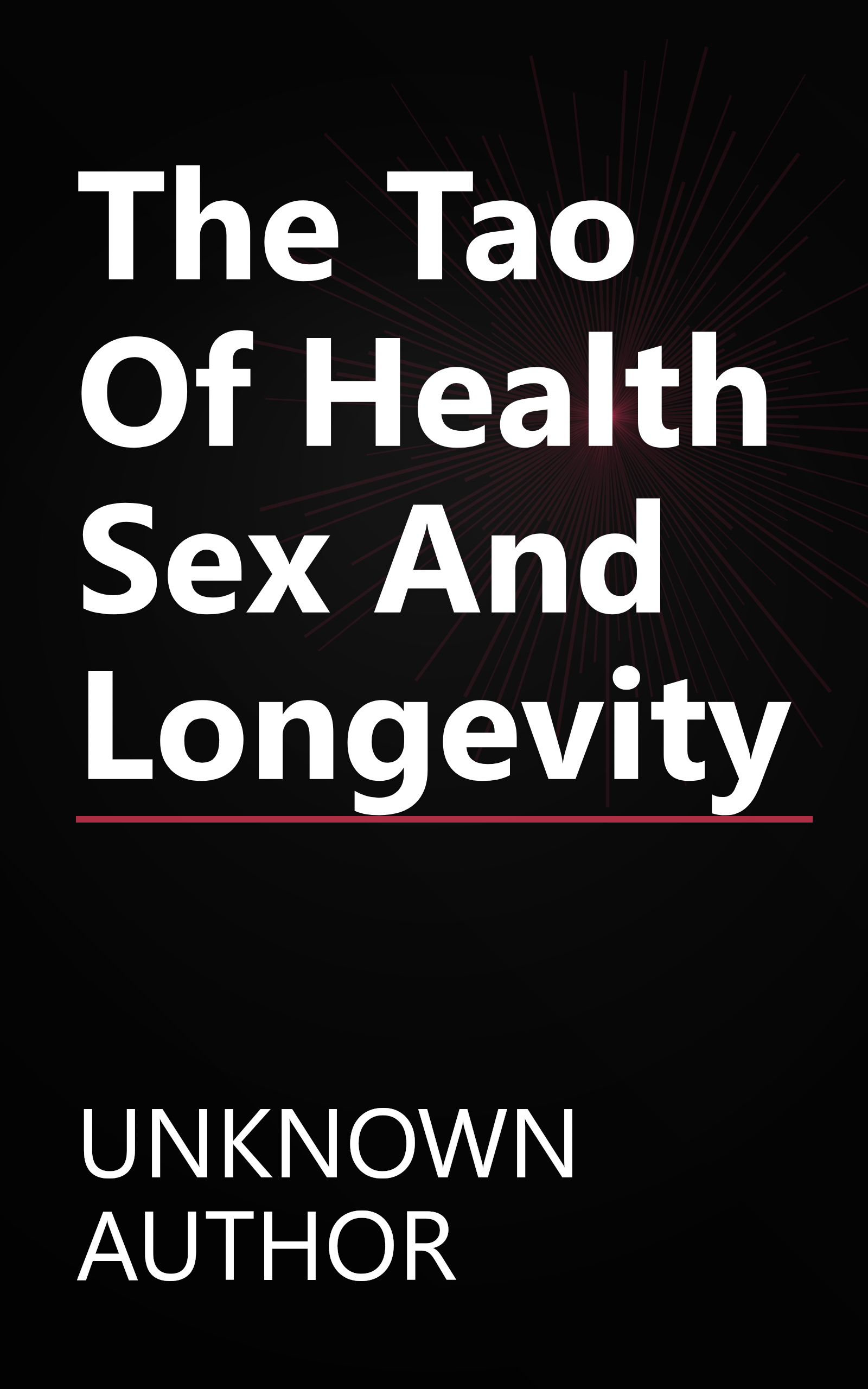 The Tao Of Health Sex And Longevity book cover