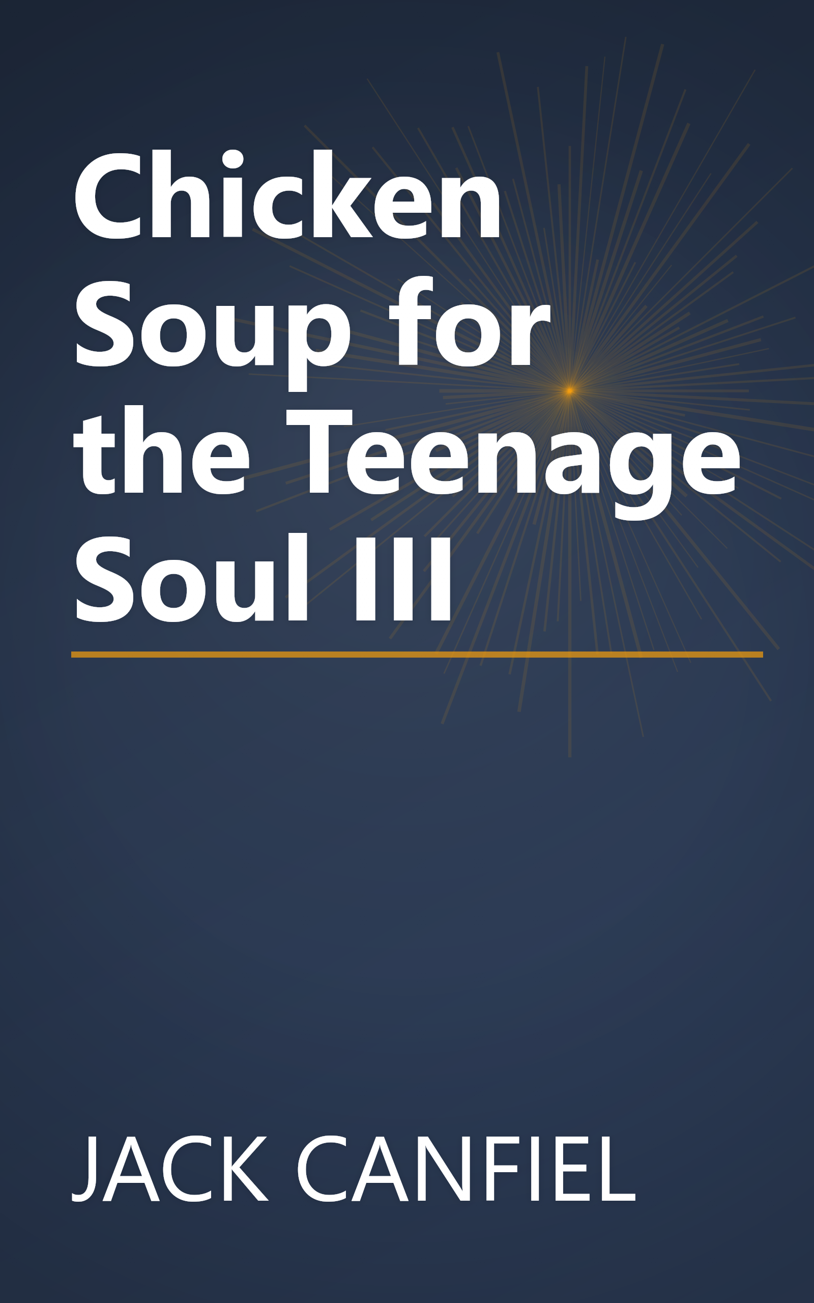 Chicken Soup for the Teenage Soul III book cover