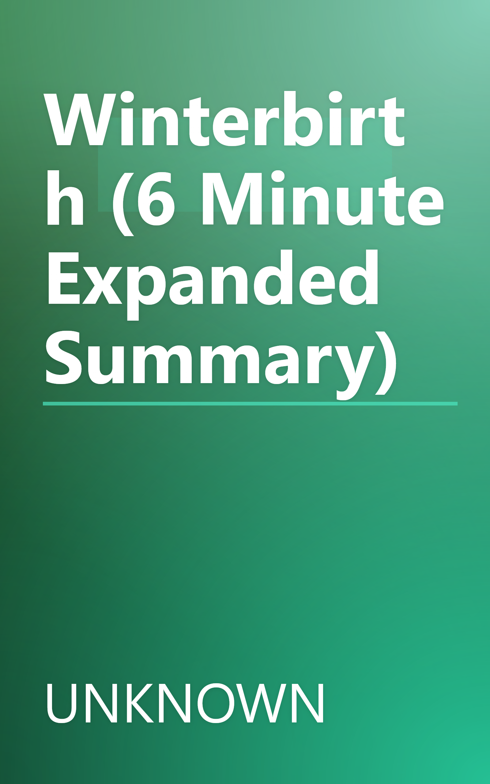Winterbirth (6 Minute   Expanded Summary) book cover