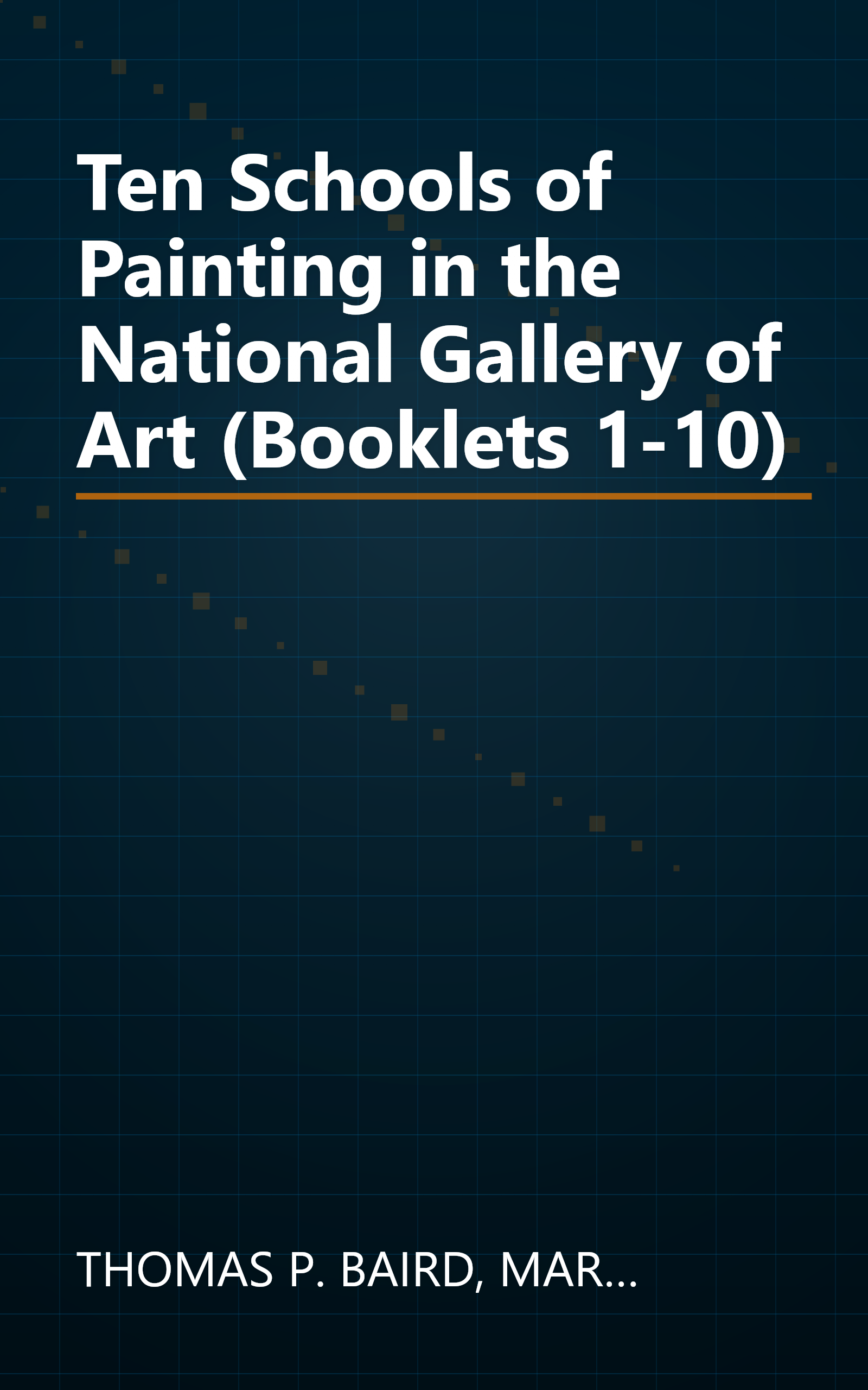 Ten Schools of Painting in the National Gallery of Art (Booklets 1-10) book cover