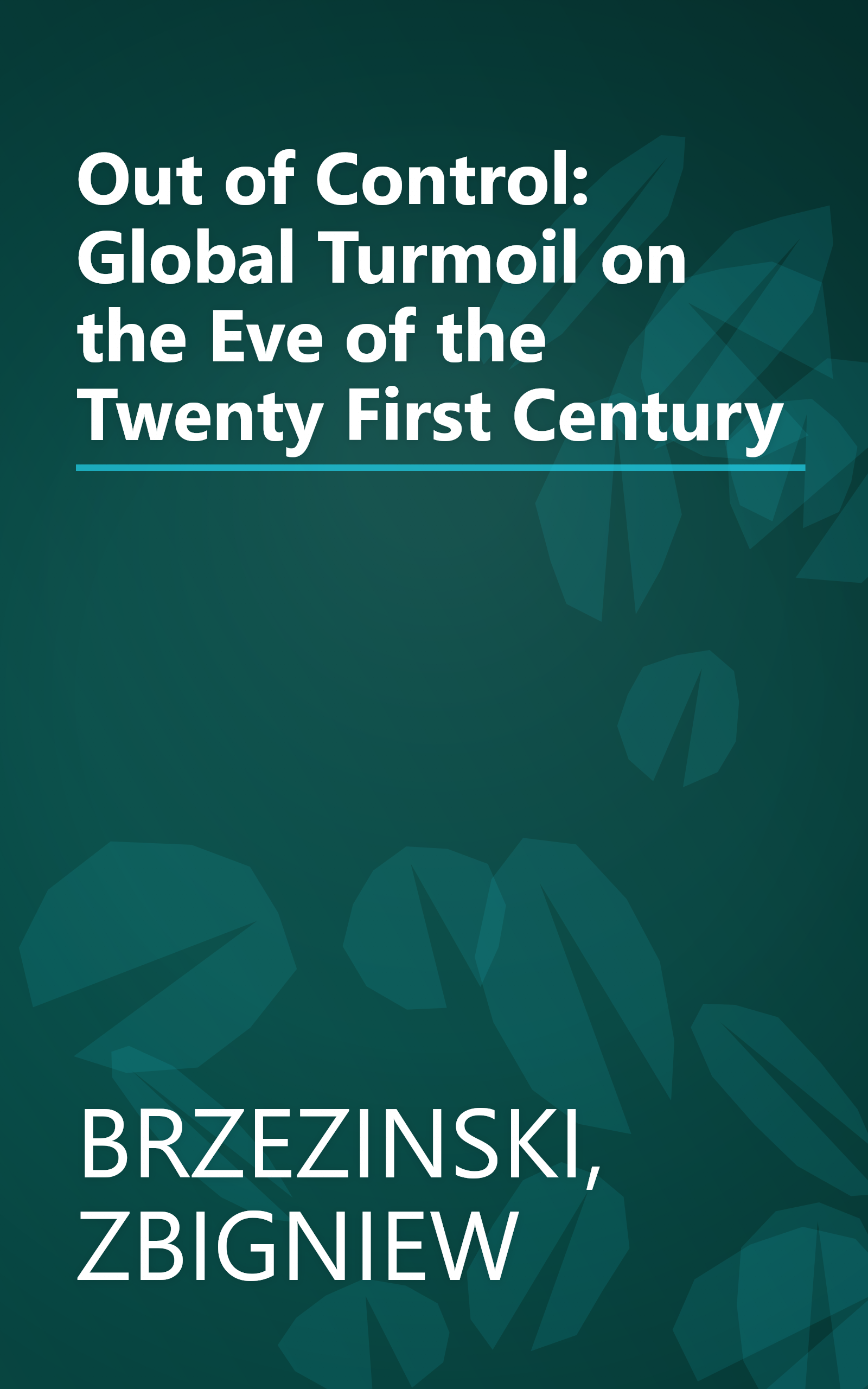 Out of Control: Global Turmoil on the Eve of the Twenty First Century book cover