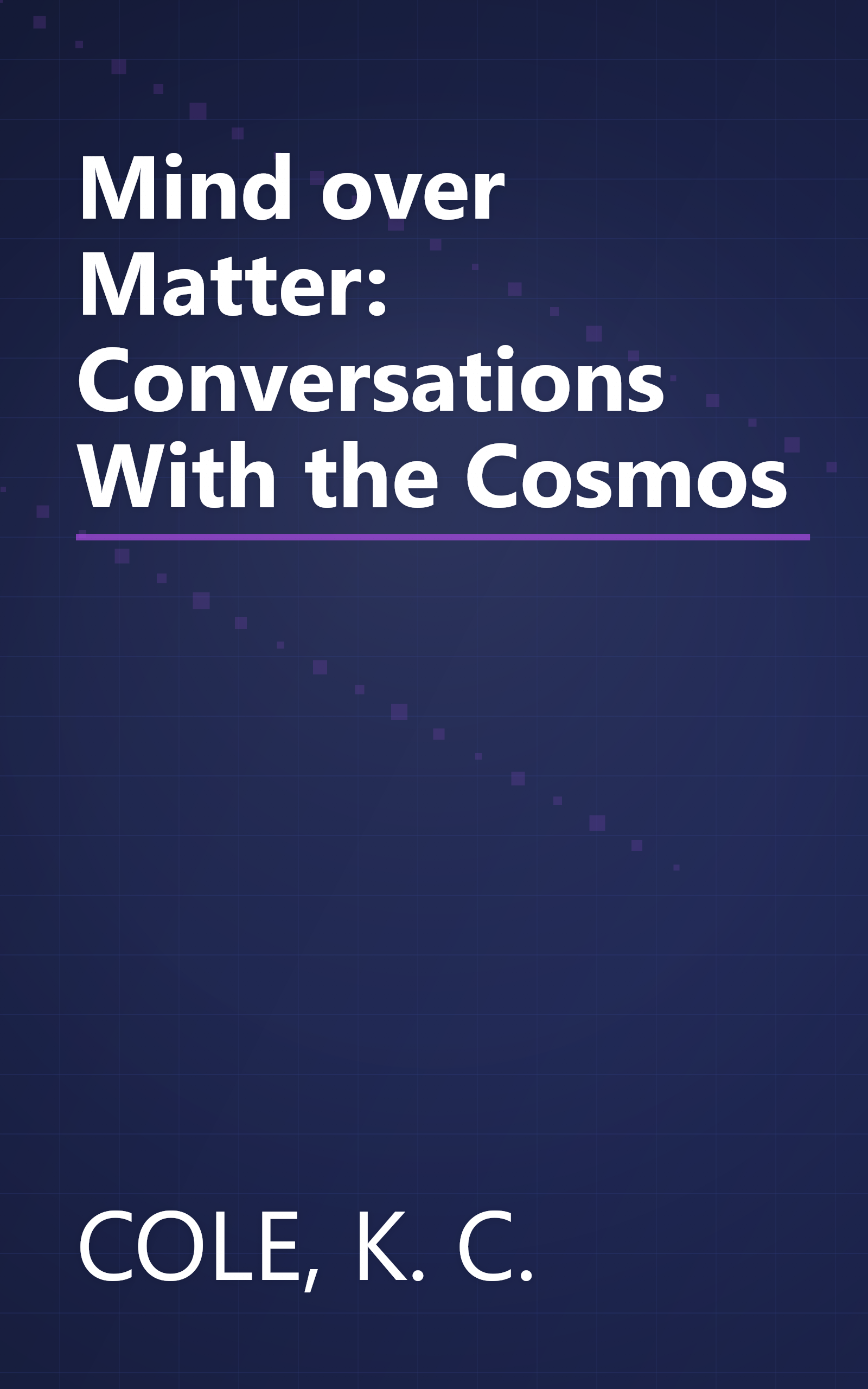 Mind over Matter: Conversations With the Cosmos book cover