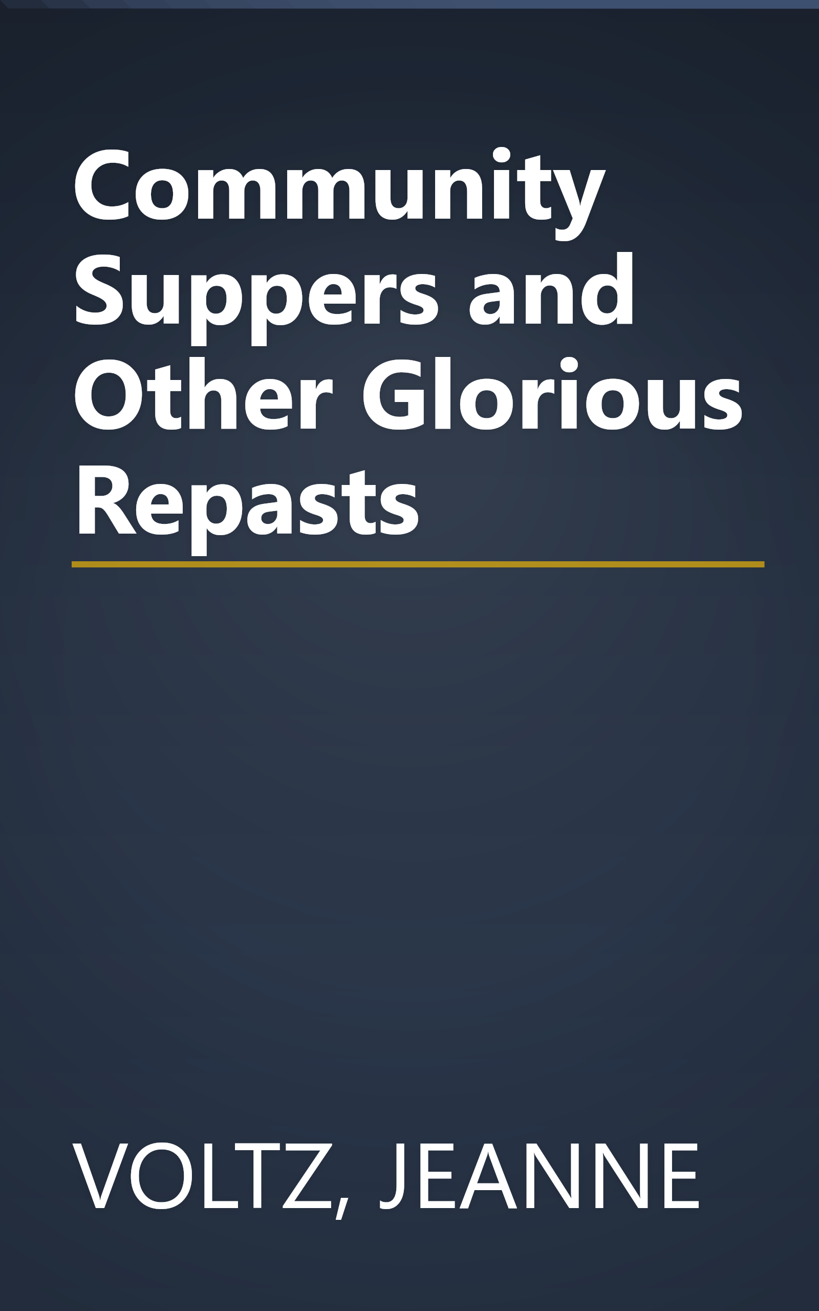 Community Suppers and Other Glorious Repasts book cover