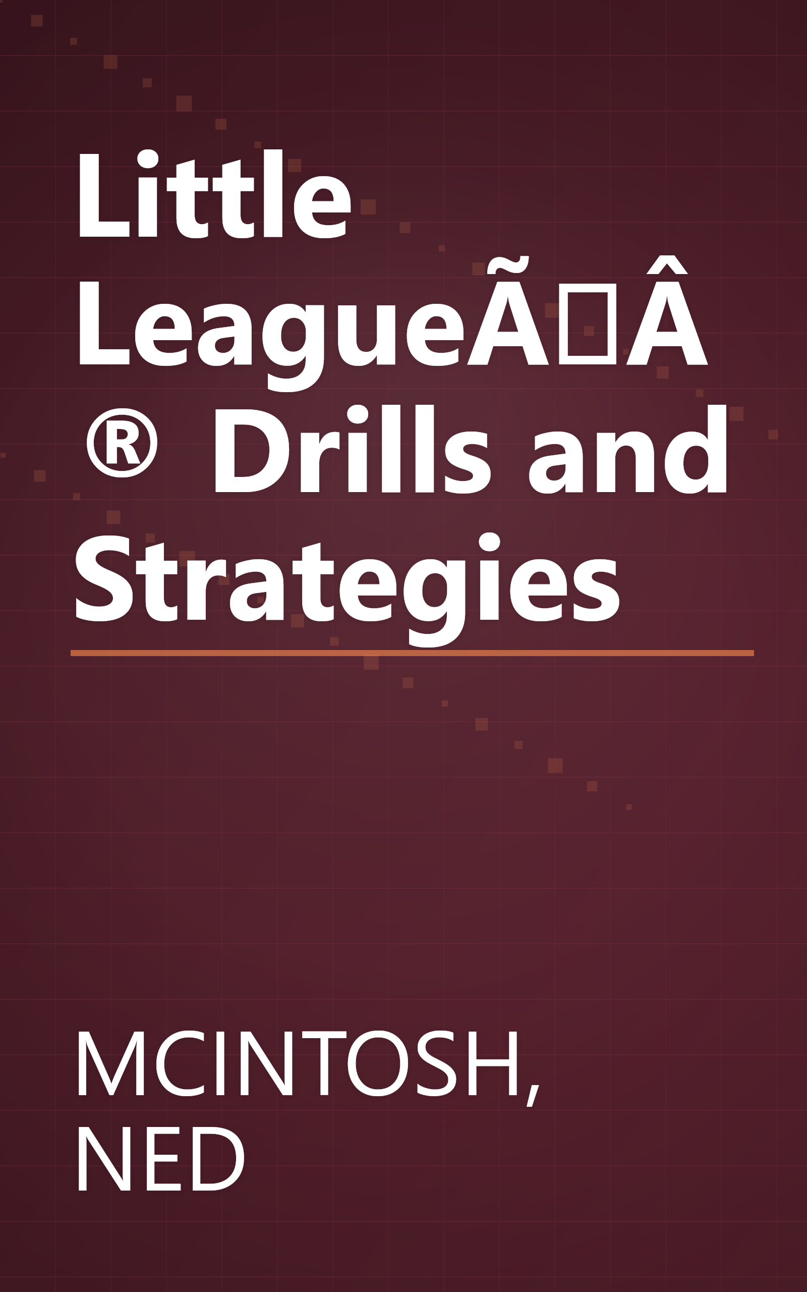 Little LeagueÃÂ® Drills and Strategies book cover
