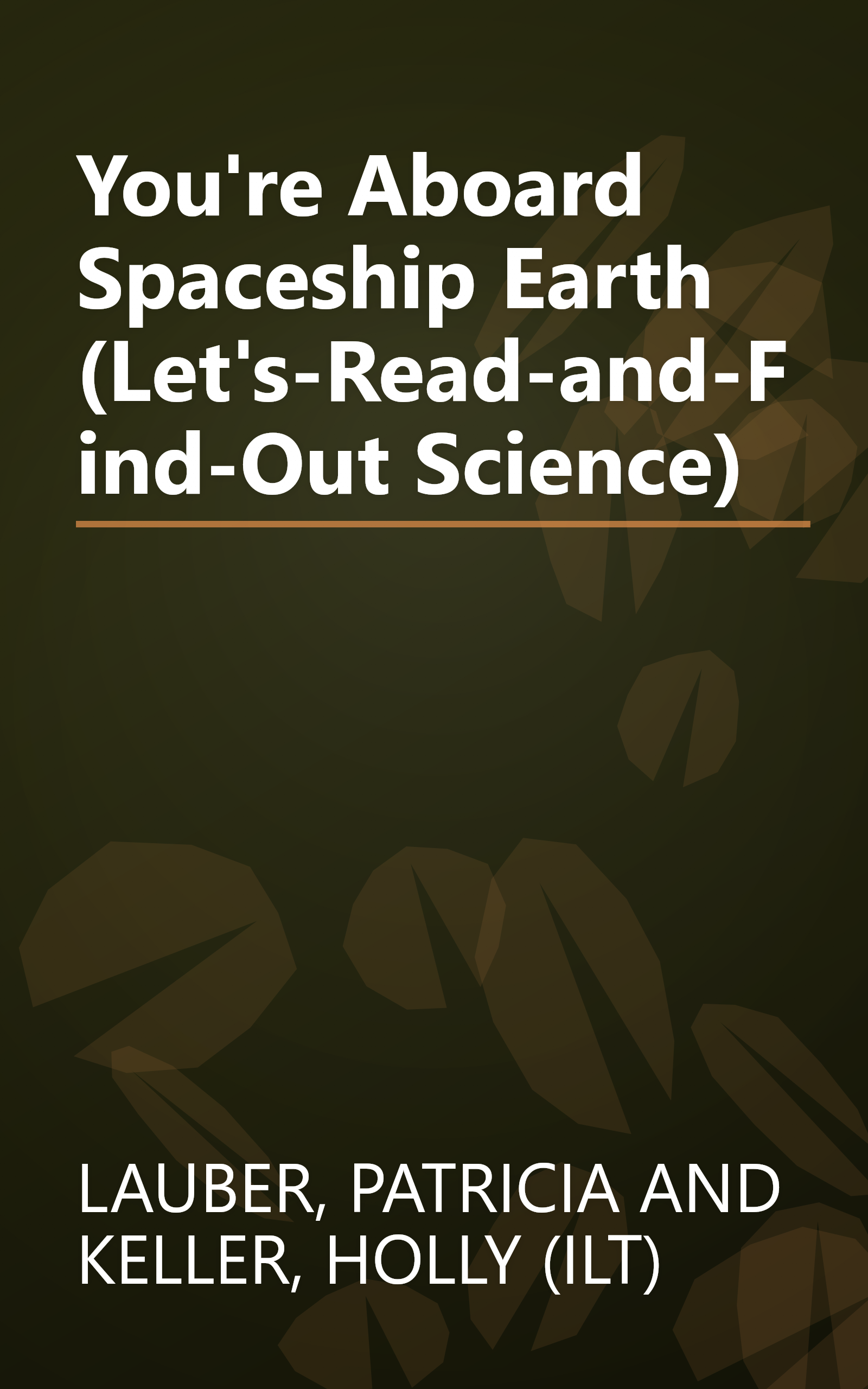 You're Aboard Spaceship Earth (Let's-Read-and-Find-Out Science) book cover