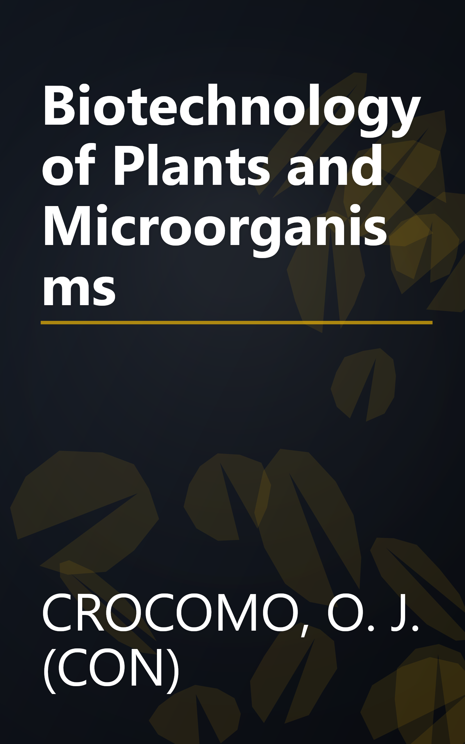 Biotechnology of Plants and Microorganisms book cover