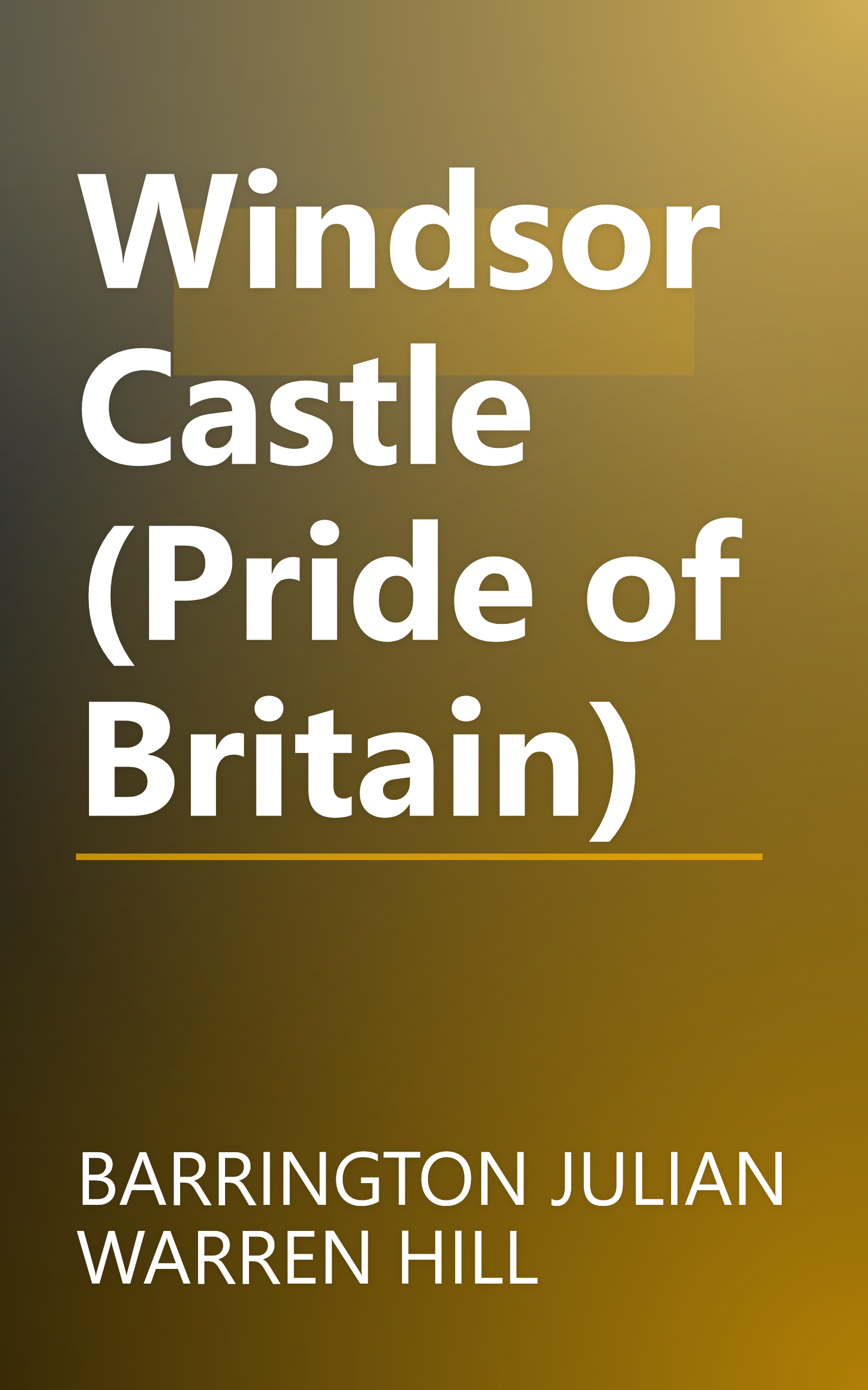 Windsor Castle (Pride of Britain) book cover
