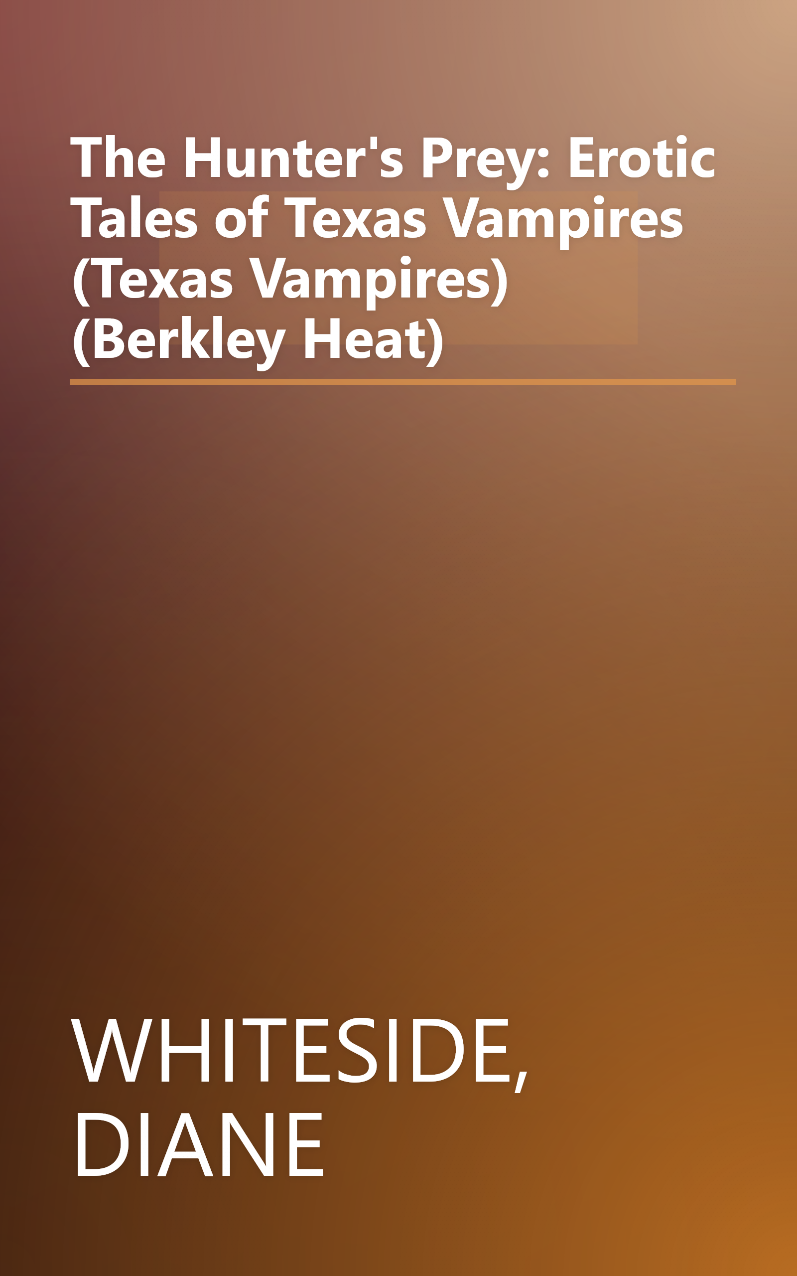 The Hunter's Prey: Erotic Tales of Texas Vampires (Texas Vampires) (Berkley Heat) book cover