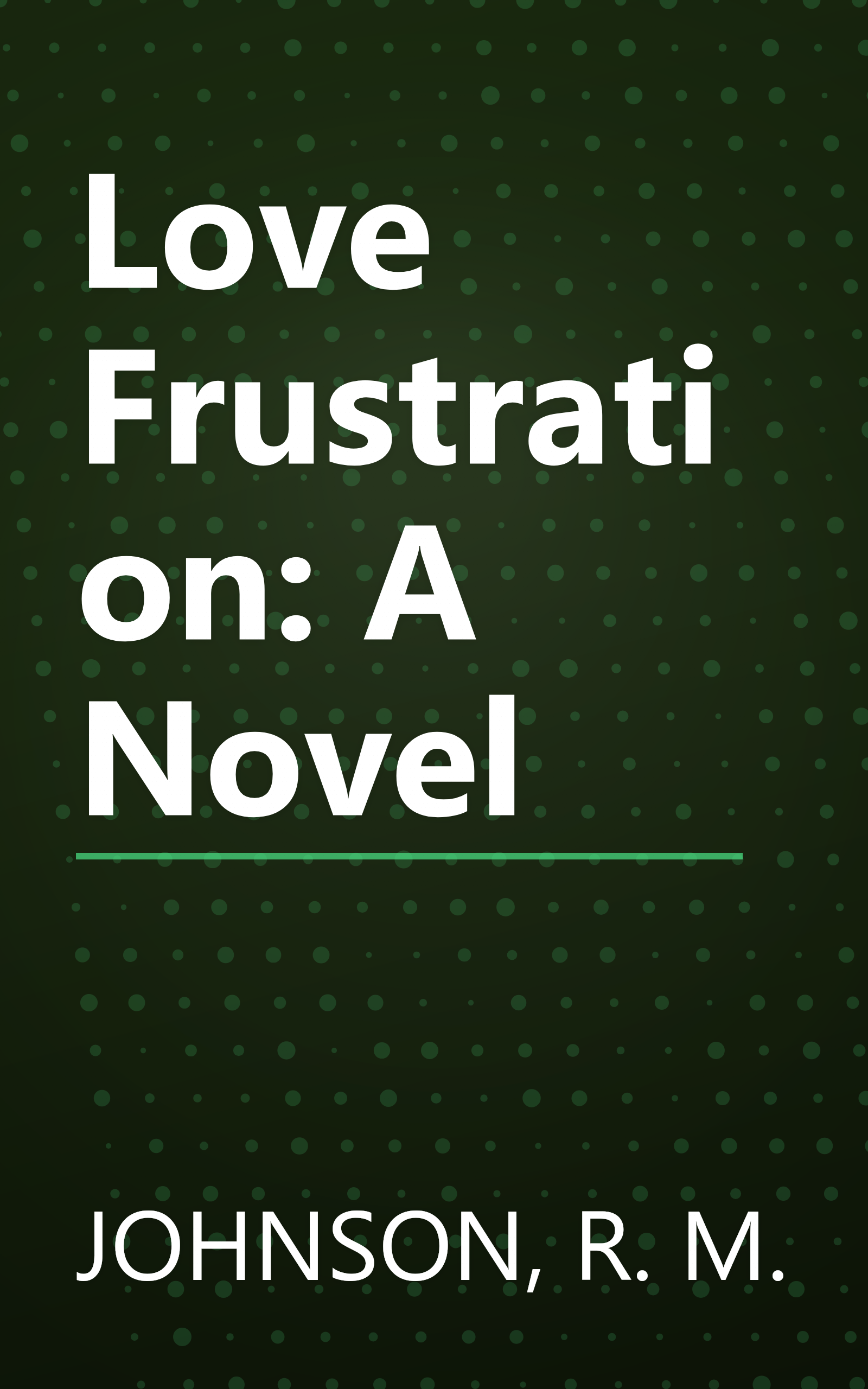 Love Frustration: A Novel book cover