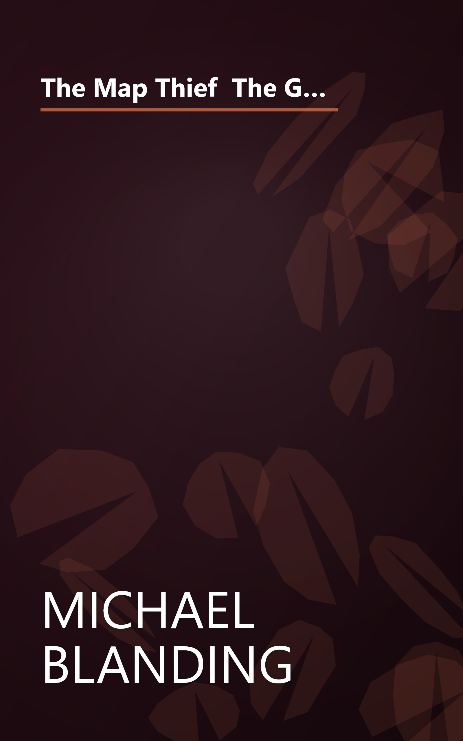 The Map Thief  The Gripping Story Of An Esteemed Rare Map Dealer Who Made Millions Stealing Priceles (10 Minute   Deep Dive Summary) book cover