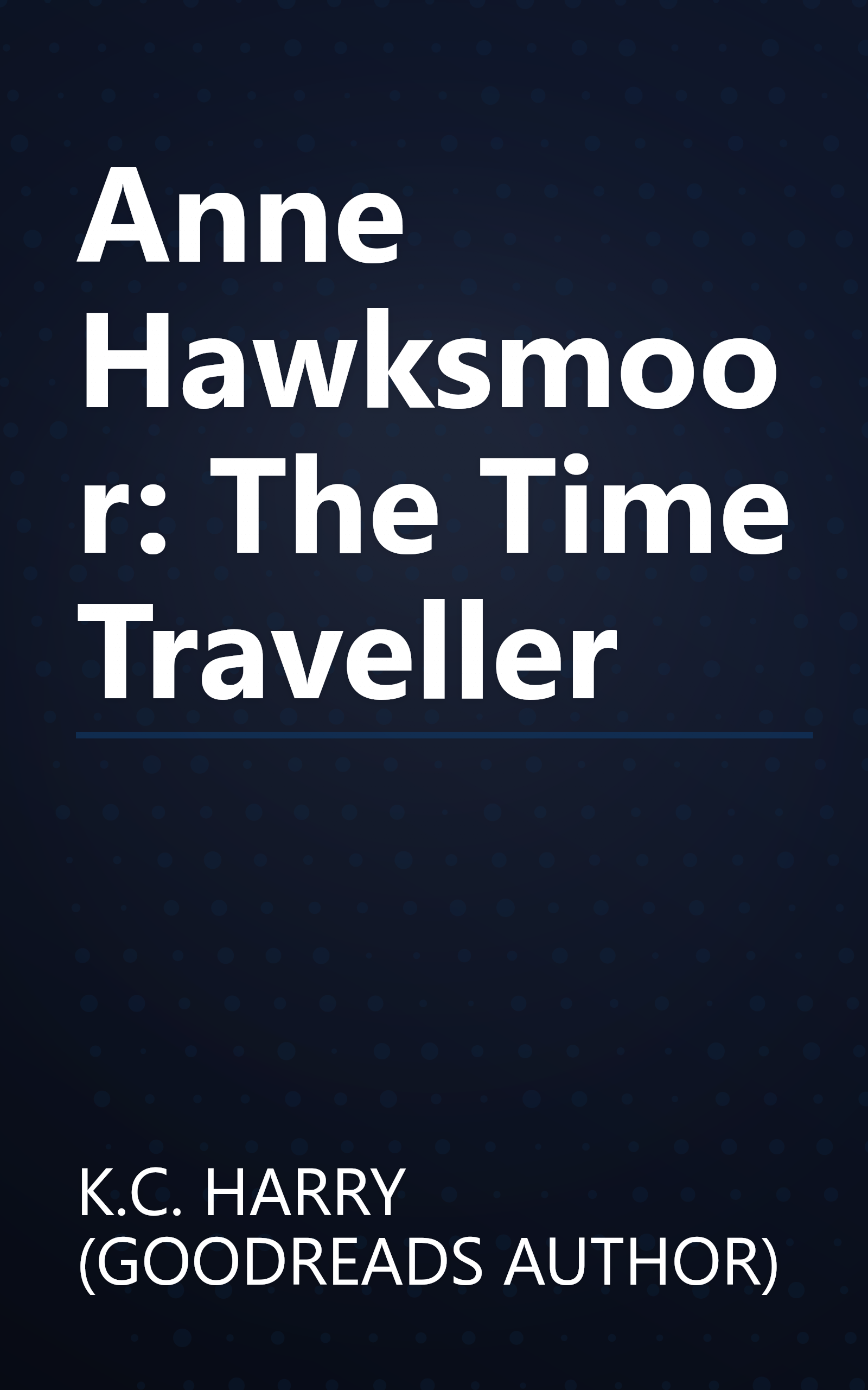 Anne Hawksmoor: The Time Traveller book cover