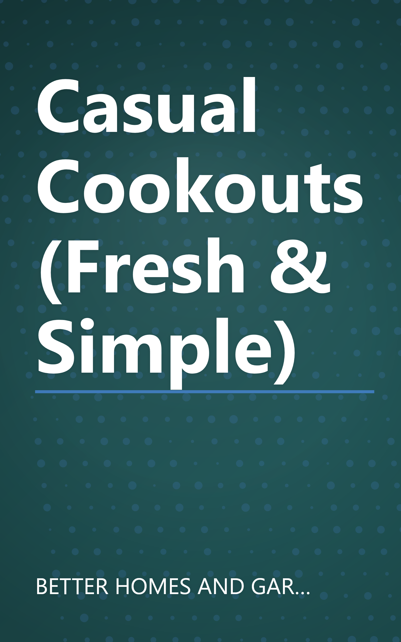 Casual Cookouts (Fresh & Simple) book cover