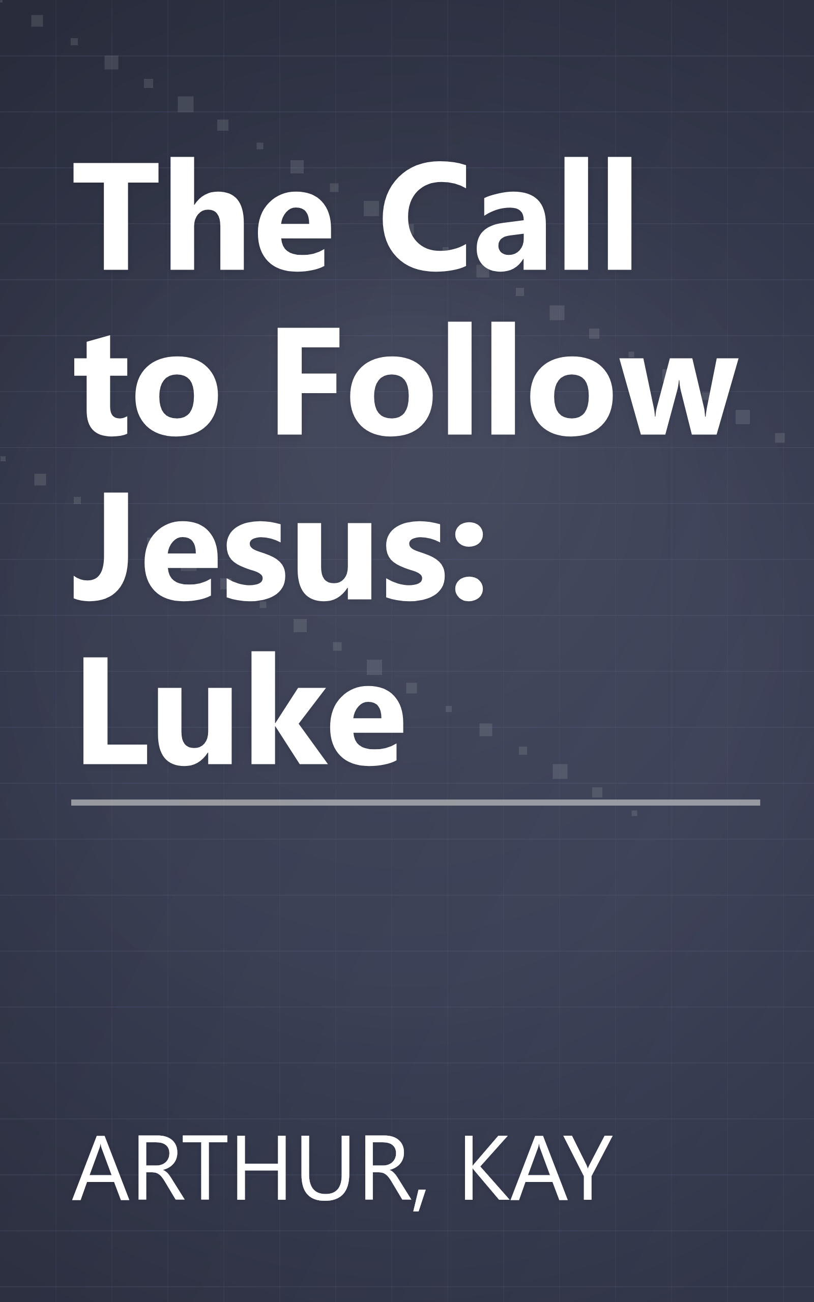 The Call to Follow Jesus: Luke book cover