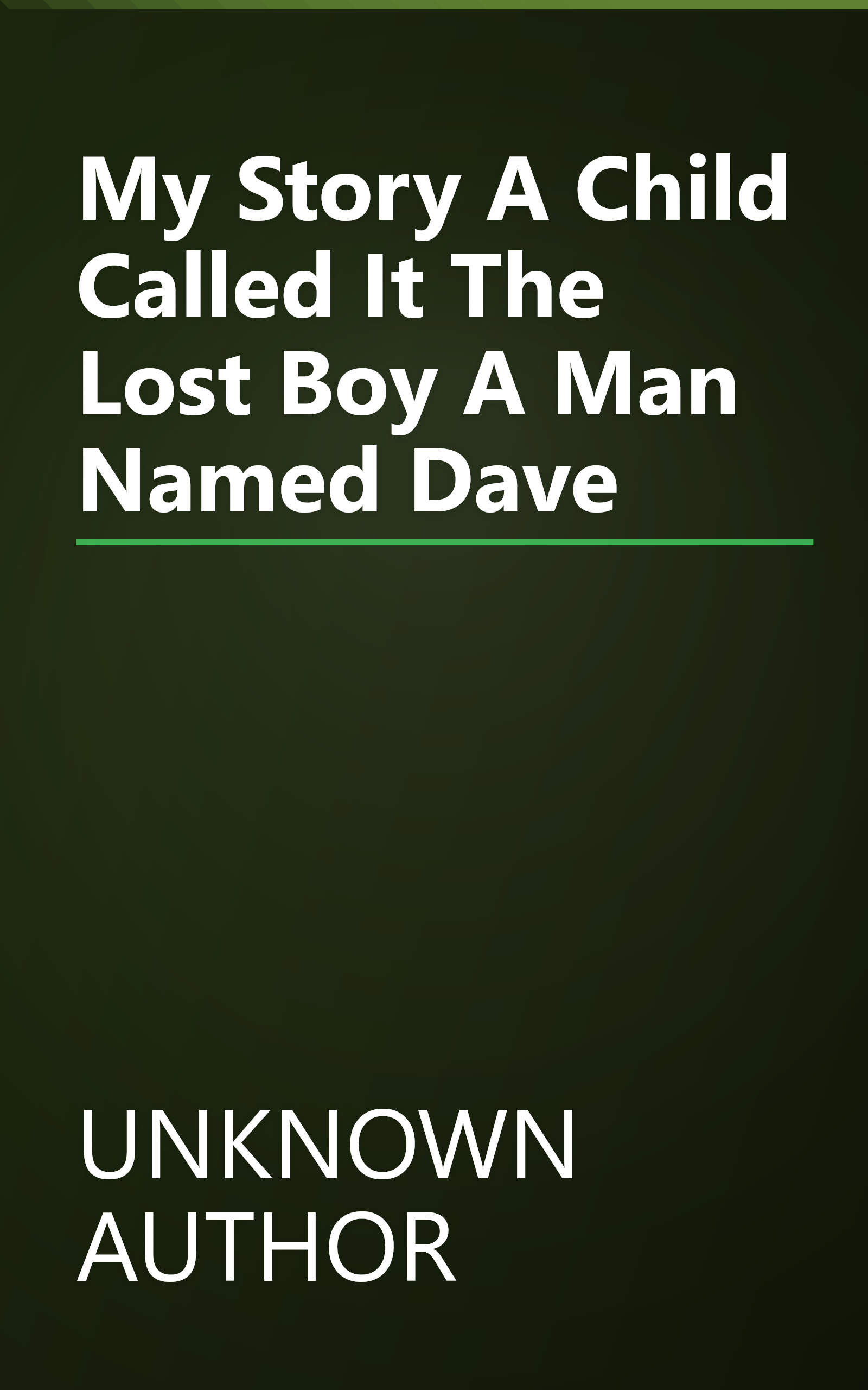 My Story   A Child Called It    The Lost Boy    A Man Named Dave book cover