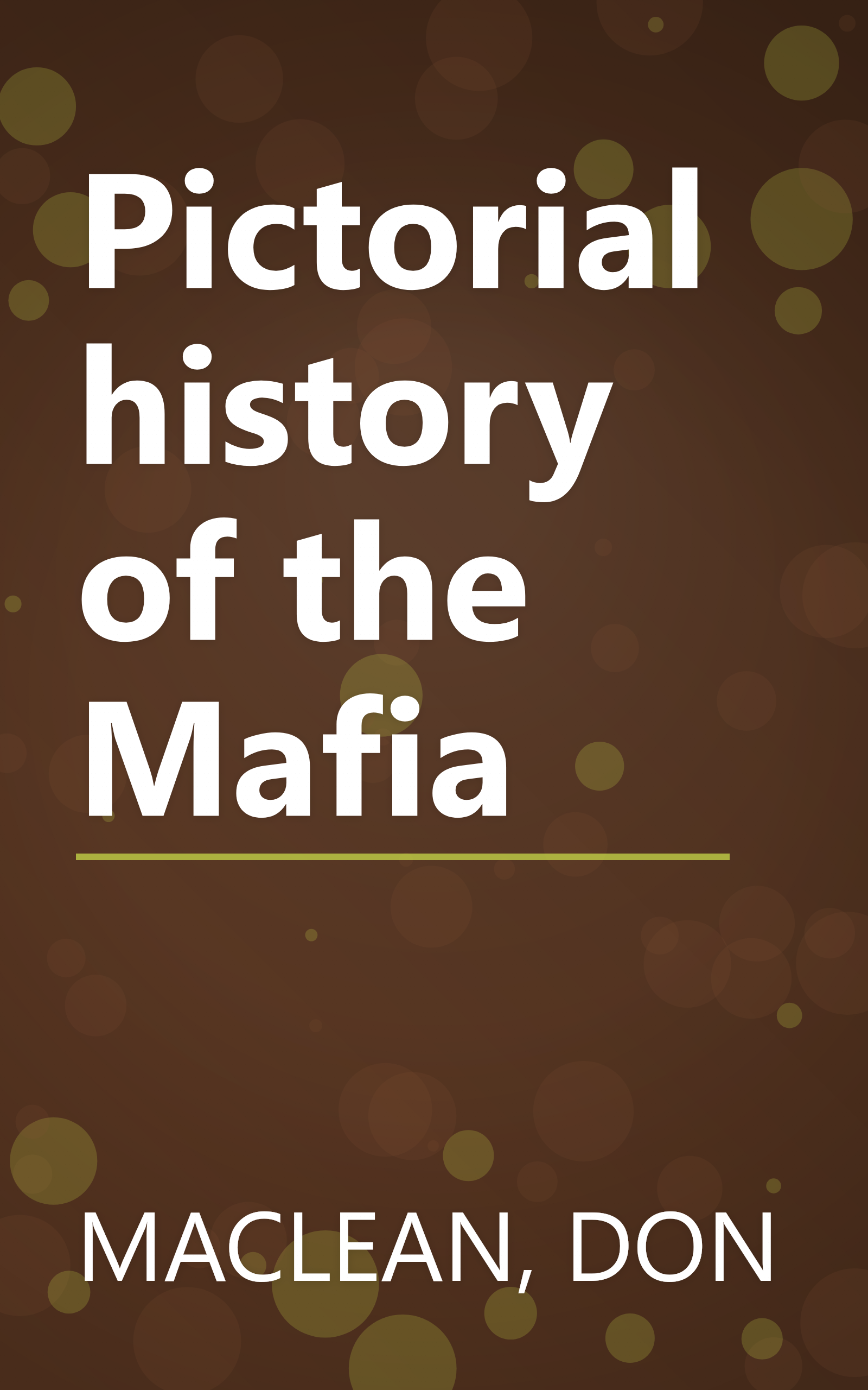 Pictorial history of the Mafia book cover