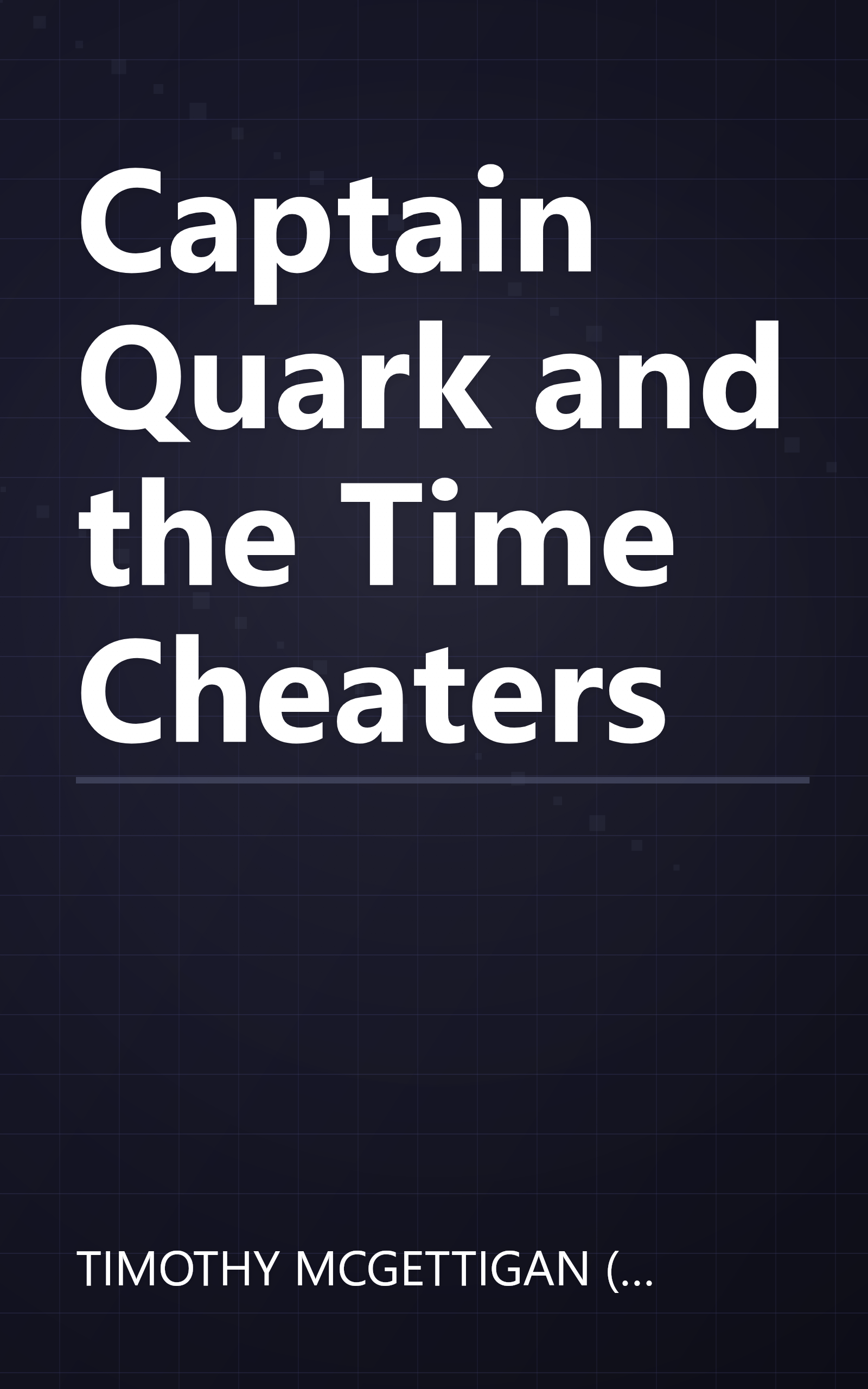 Captain Quark and the Time Cheaters book cover