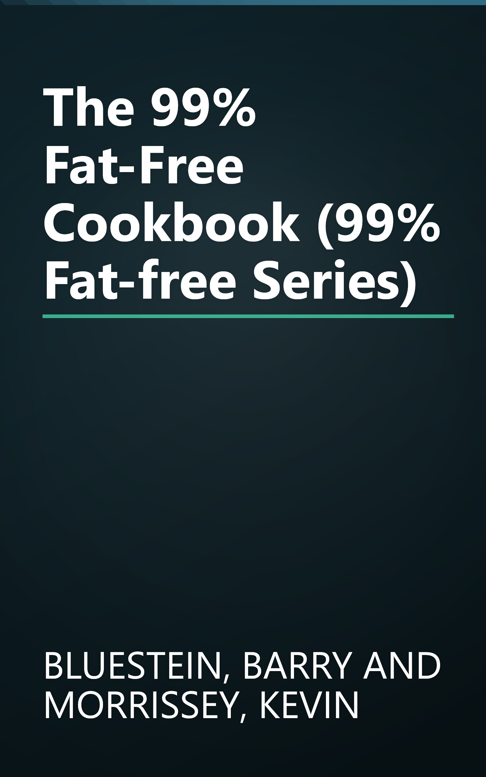 The 99% Fat-Free Cookbook (99% Fat-free Series) book cover