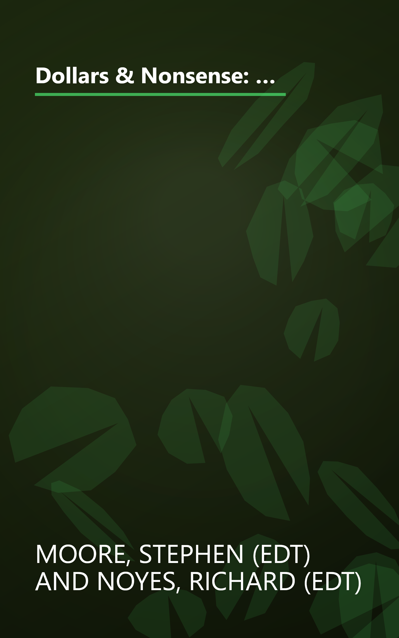 Dollars & Nonsense: Correcting the News Media's Top Economic Myths That Have Gained Respectability in Recent Years book cover