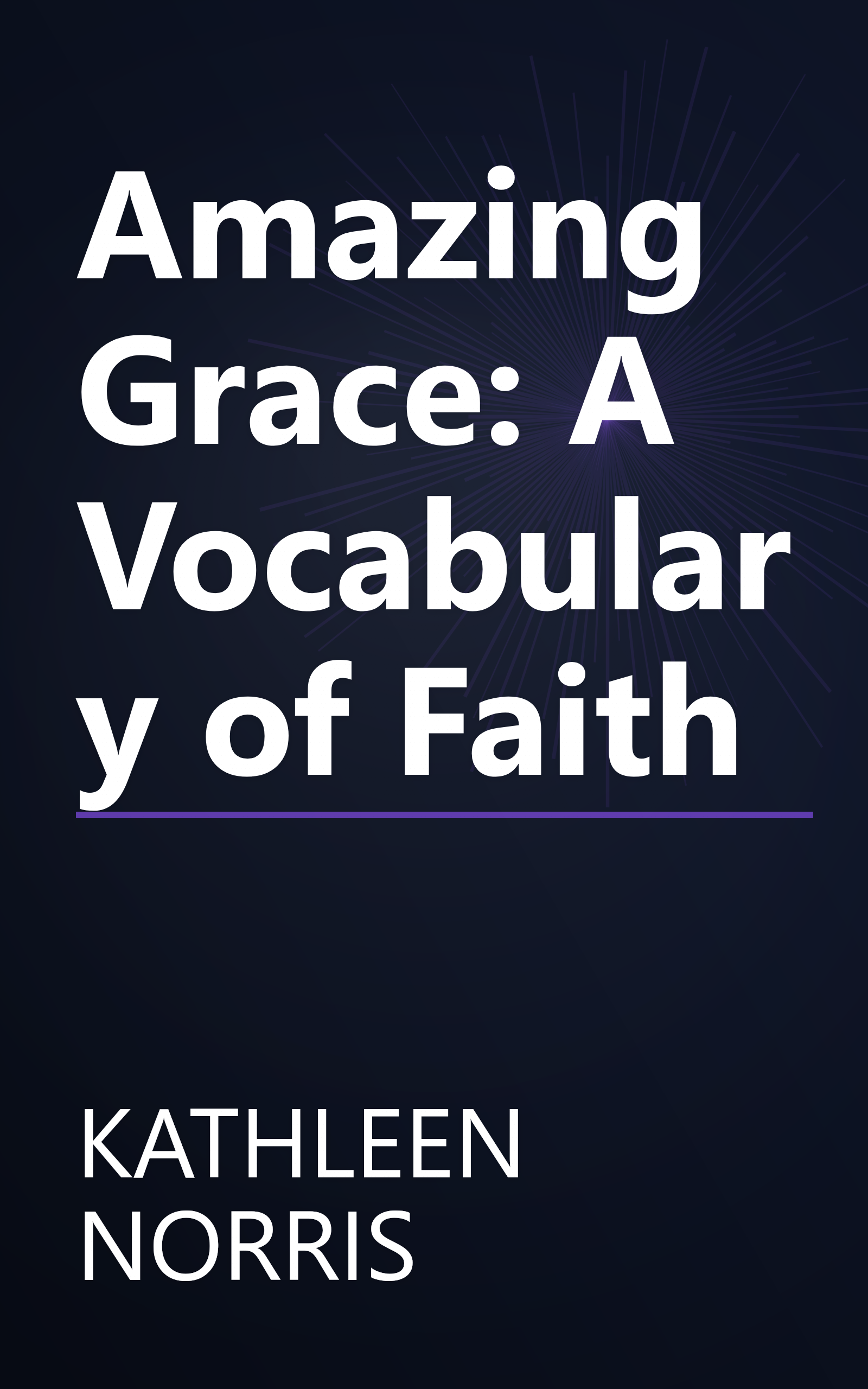 Amazing Grace: A Vocabulary of Faith book cover