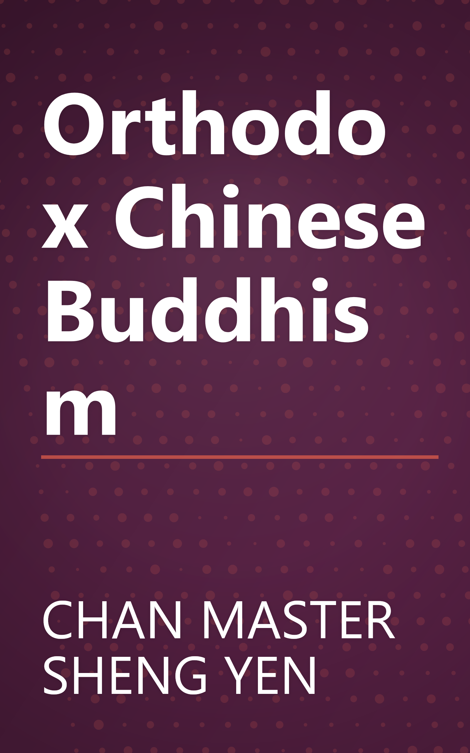 Orthodox Chinese Buddhism book cover