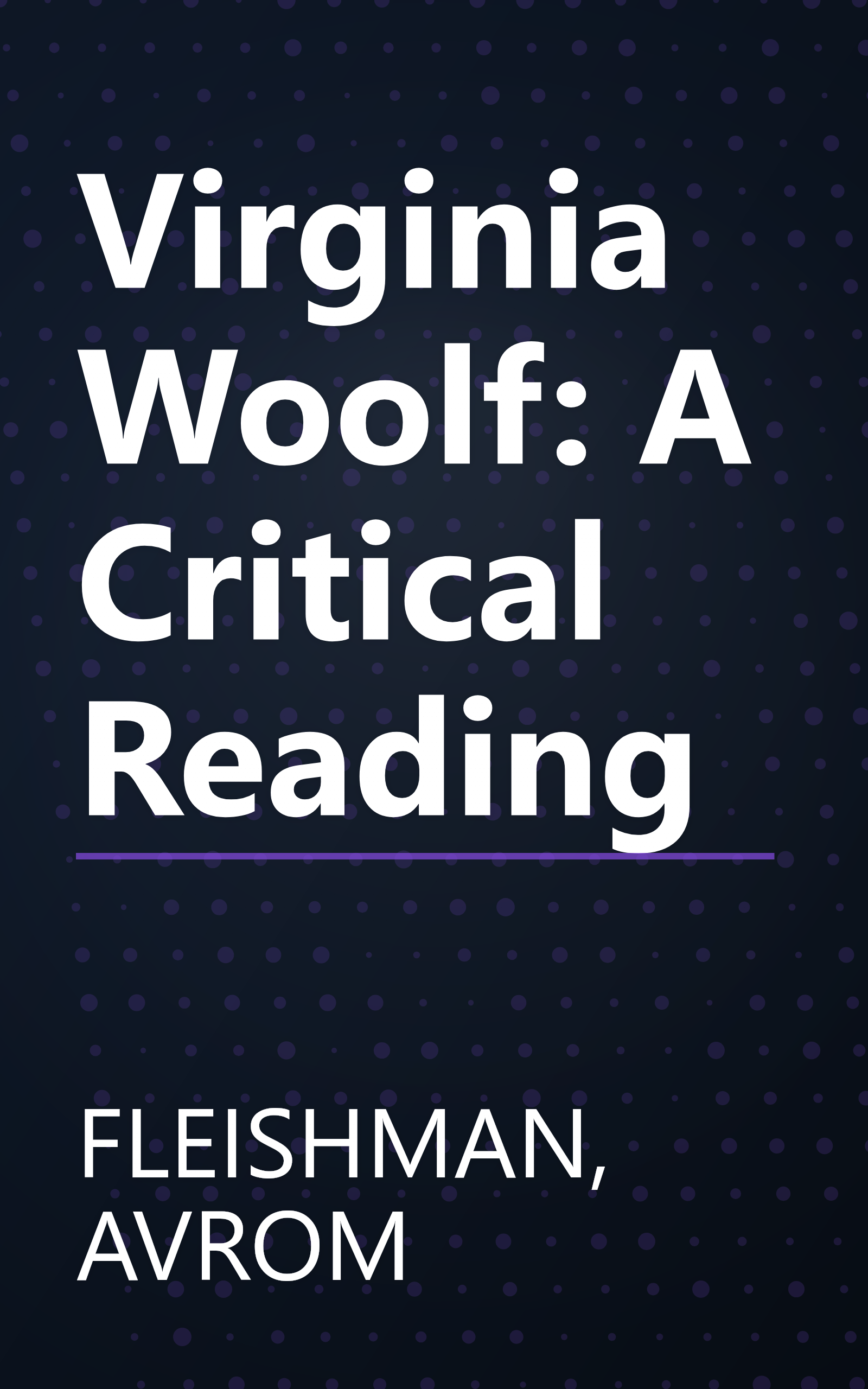 Virginia Woolf: A Critical Reading book cover