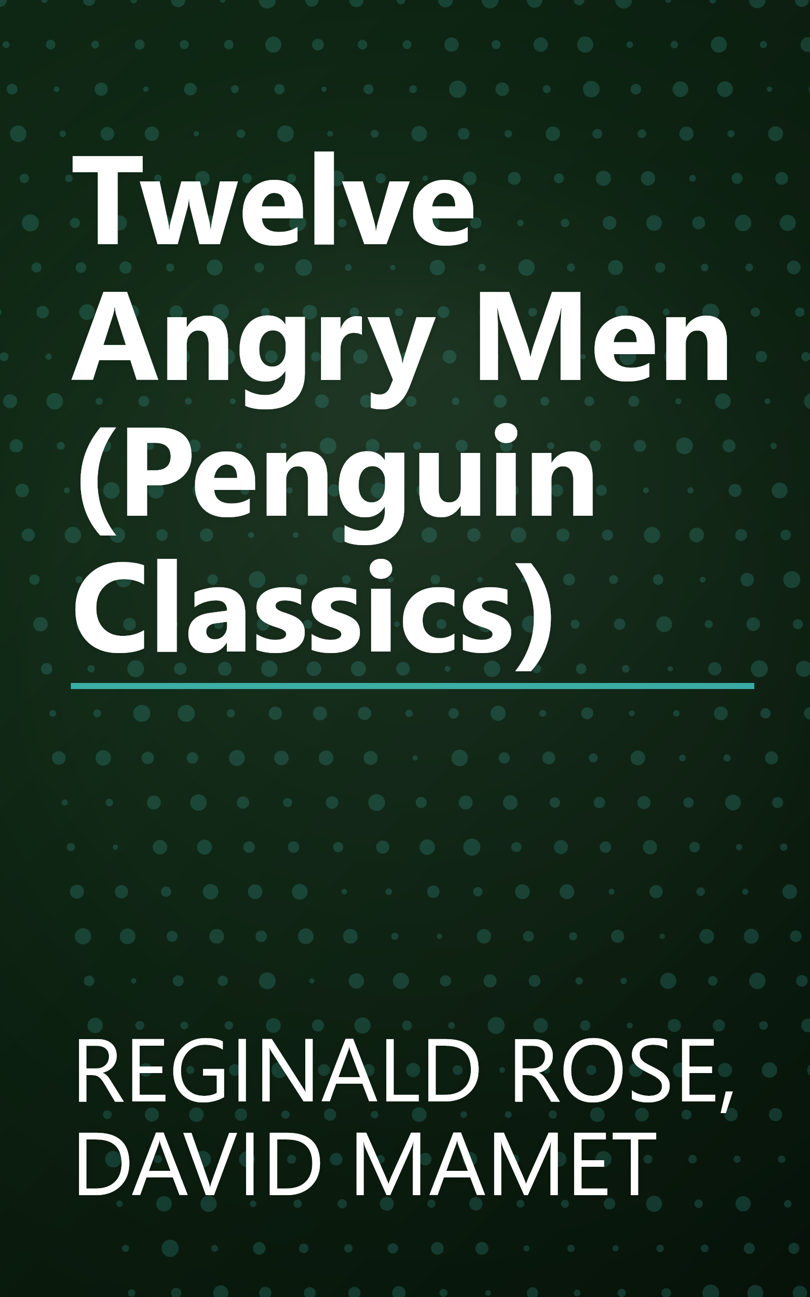 Twelve Angry Men (Penguin Classics) book cover