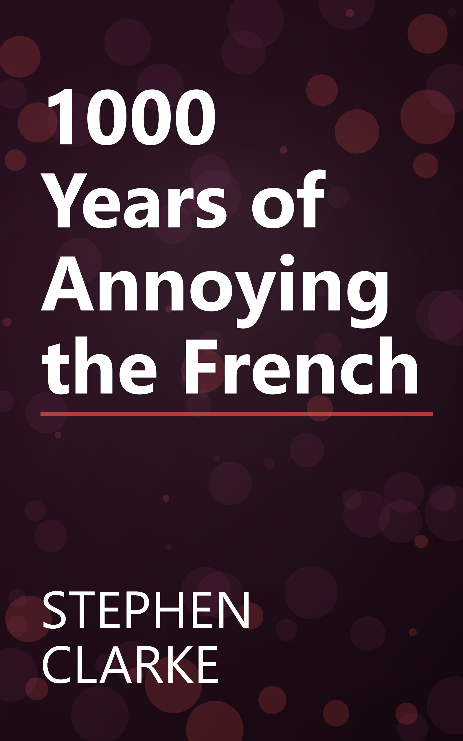 1000 Years of Annoying the French book cover