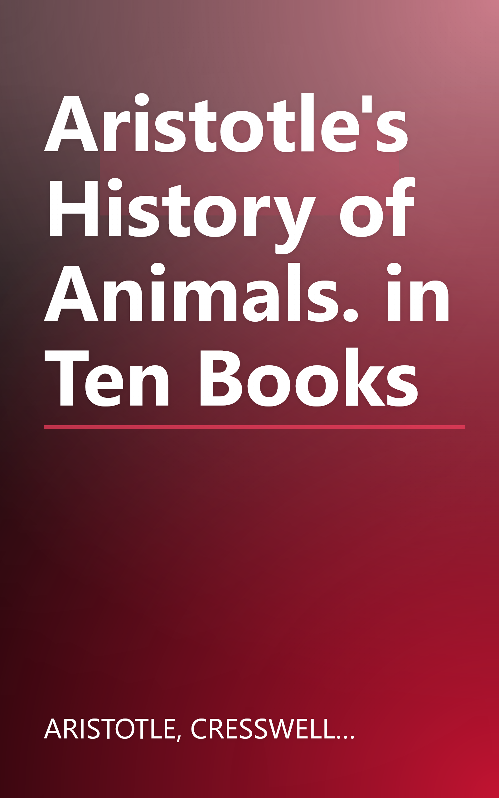 Aristotle's History of Animals. in Ten Books book cover