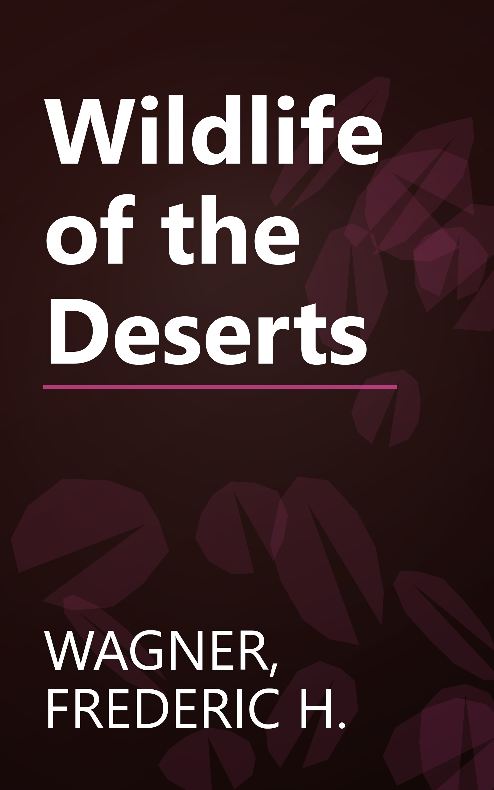 Wildlife of the Deserts book cover