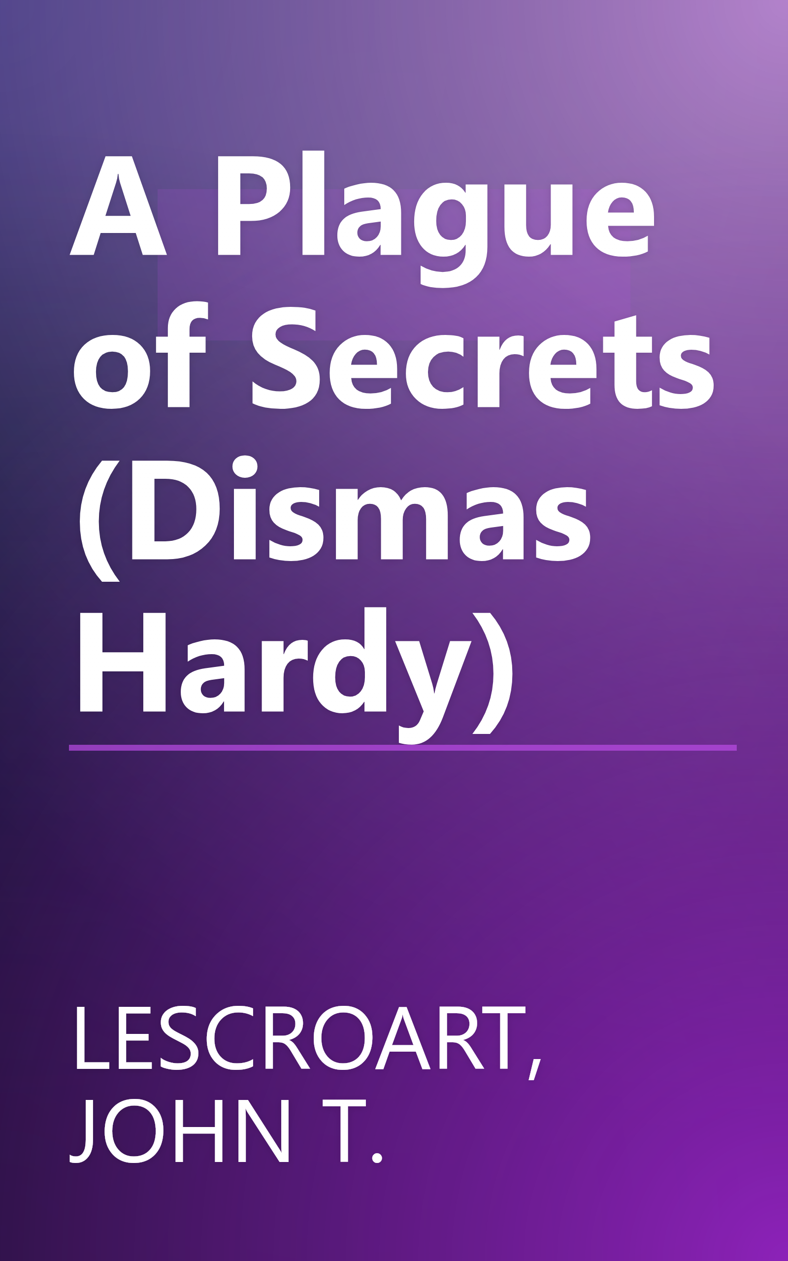 A Plague of Secrets (Dismas Hardy) book cover