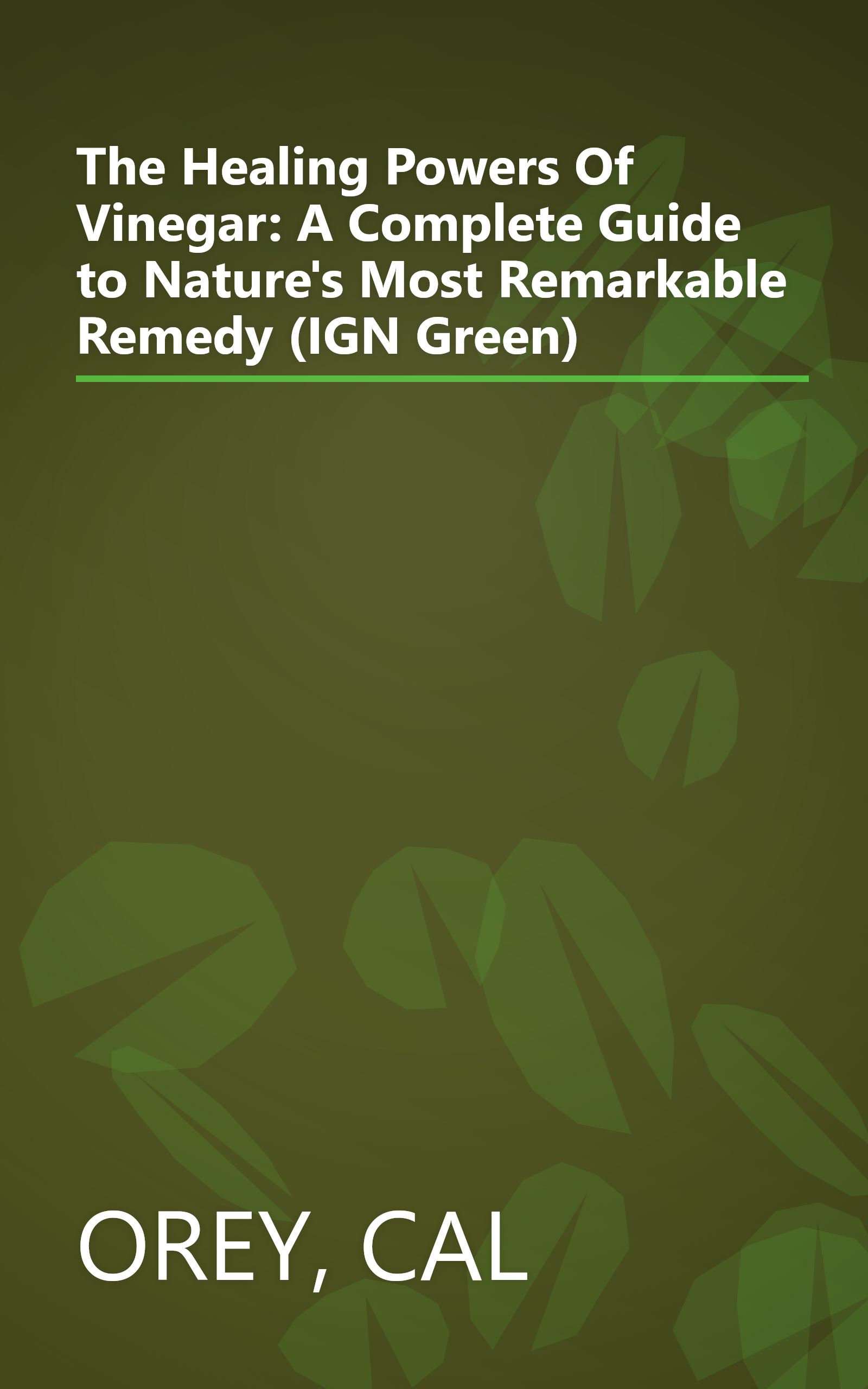 The Healing Powers Of Vinegar: A Complete Guide to Nature's Most Remarkable Remedy (IGN Green) book cover