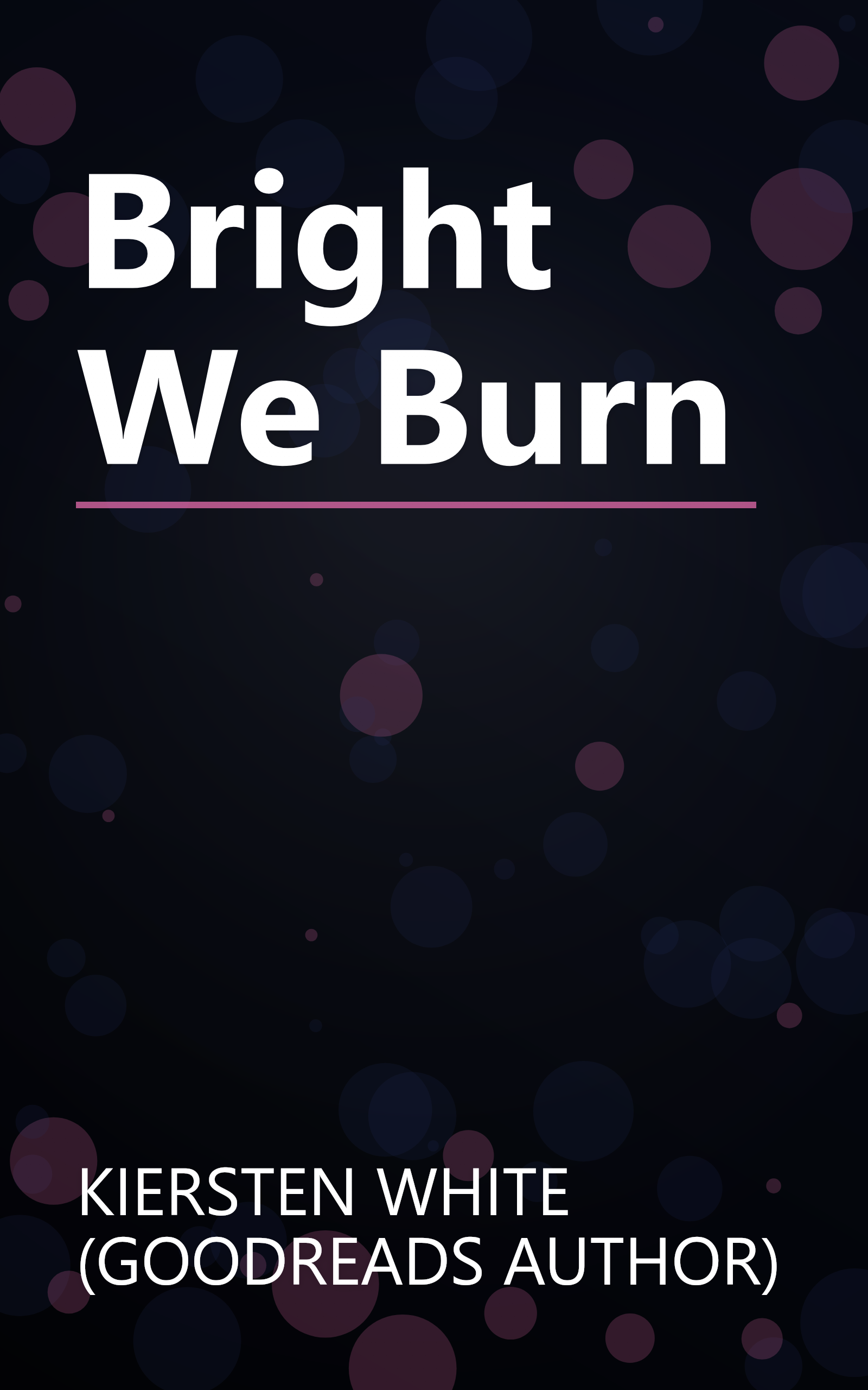 Bright We Burn book cover