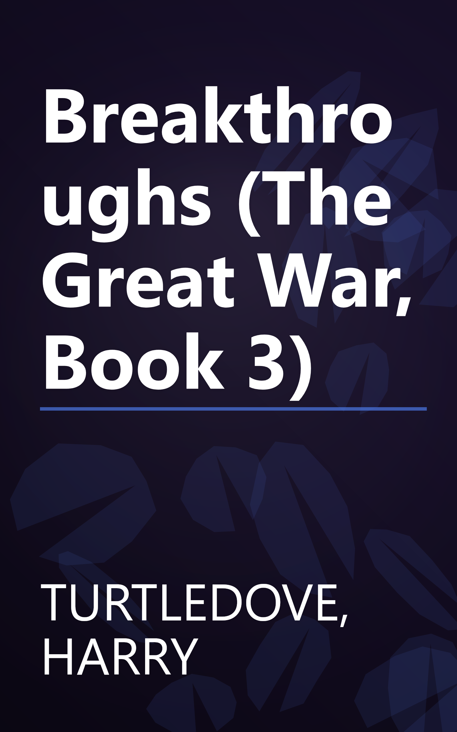 Breakthroughs (The Great War, Book 3) book cover