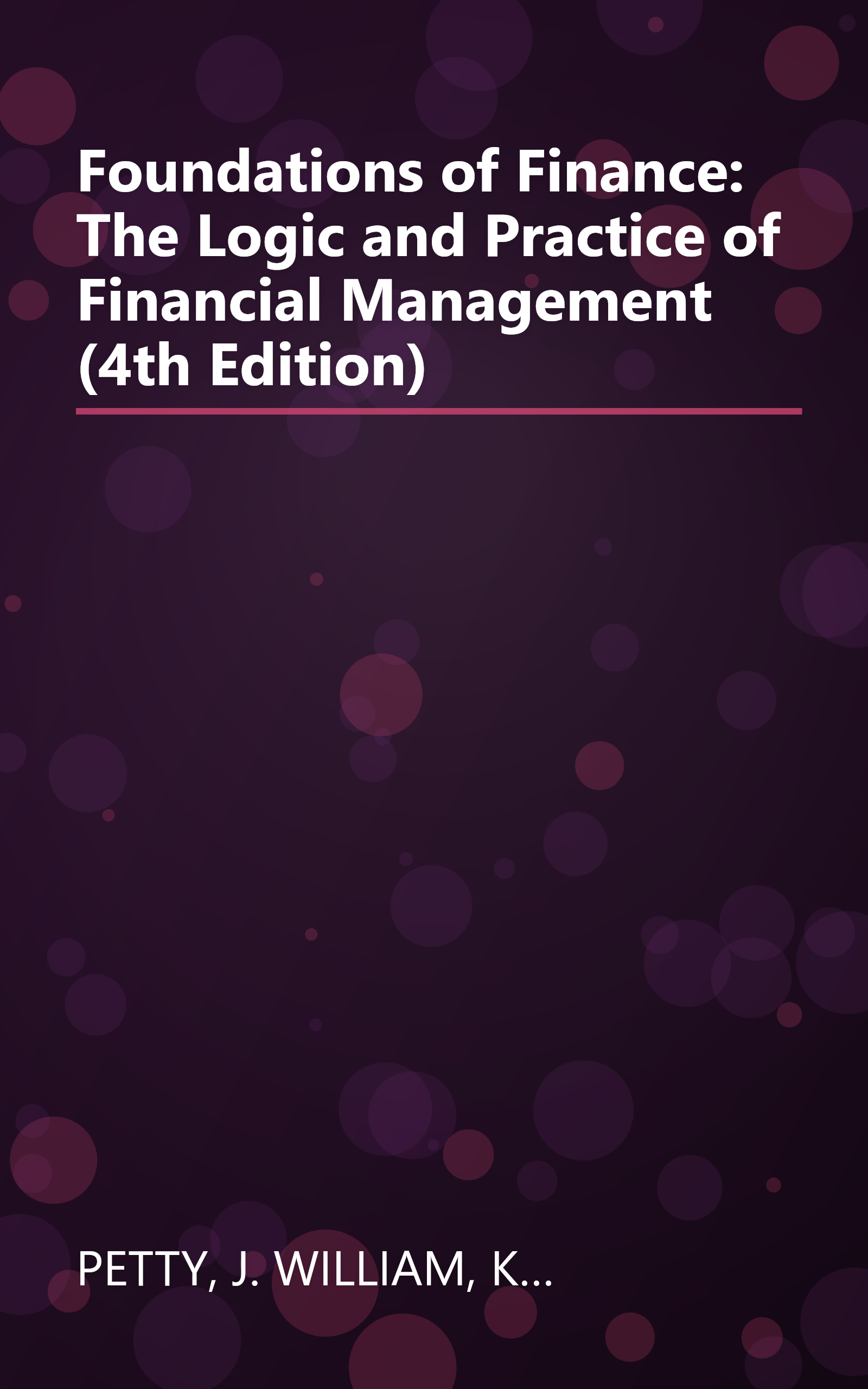 Foundations of Finance: The Logic and Practice of Financial Management (4th Edition) book cover