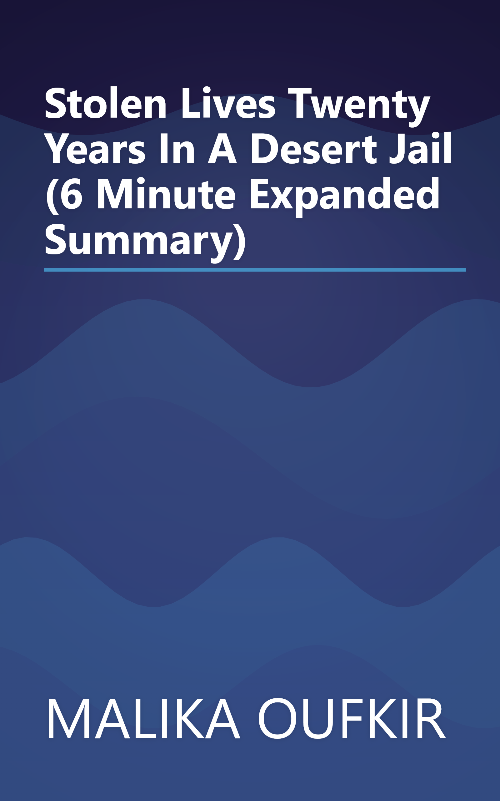 Stolen Lives  Twenty Years In A Desert Jail (6 Minute   Expanded Summary) book cover