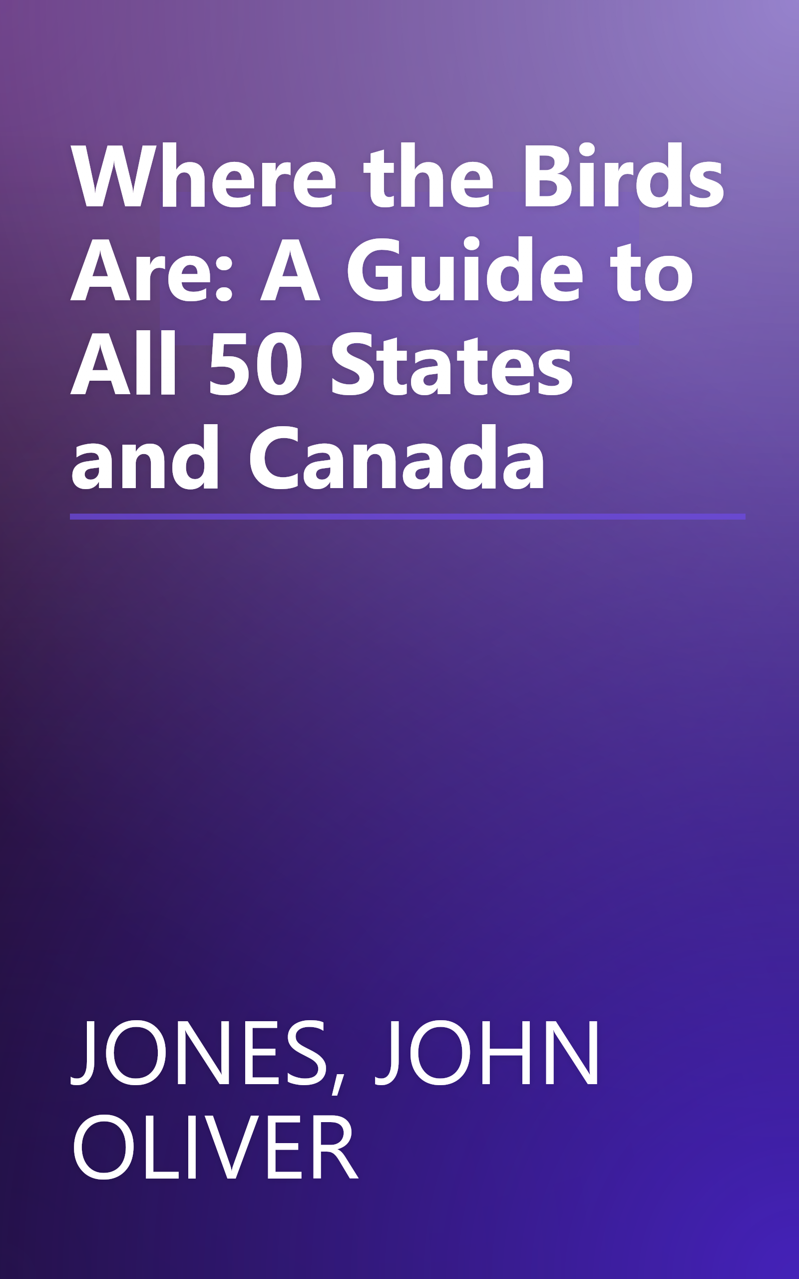 Where the Birds Are: A Guide to All 50 States and Canada book cover