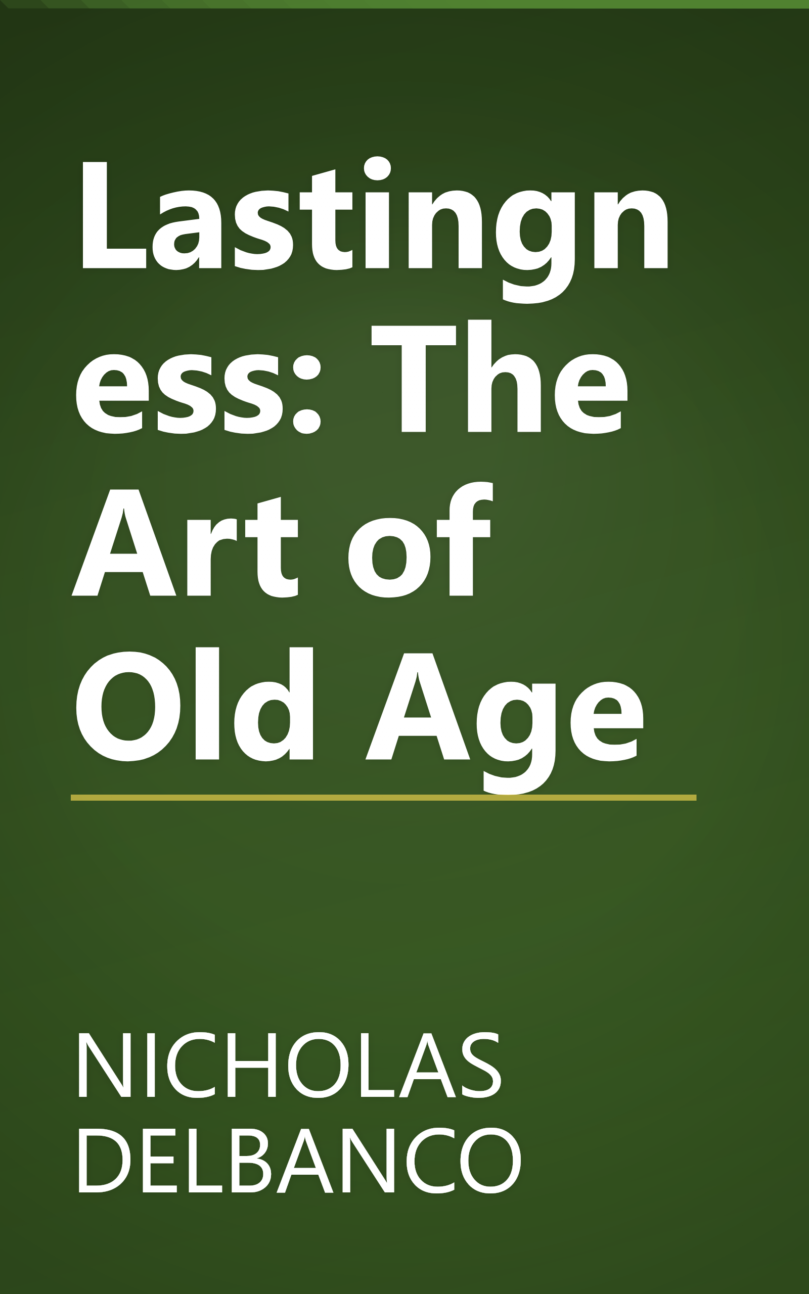 Lastingness: The Art of Old Age book cover