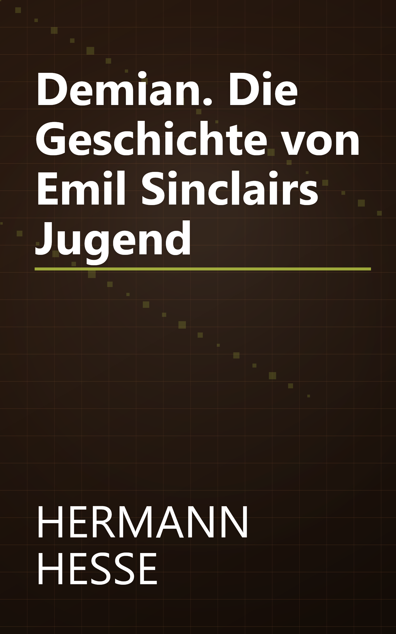 Demian. Die Geschichte von Emil Sinclairs Jugend book cover