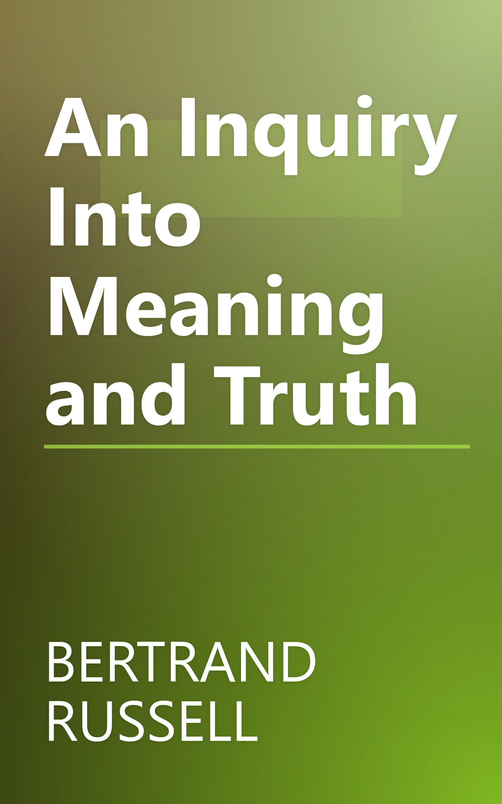 An Inquiry Into Meaning and Truth book cover