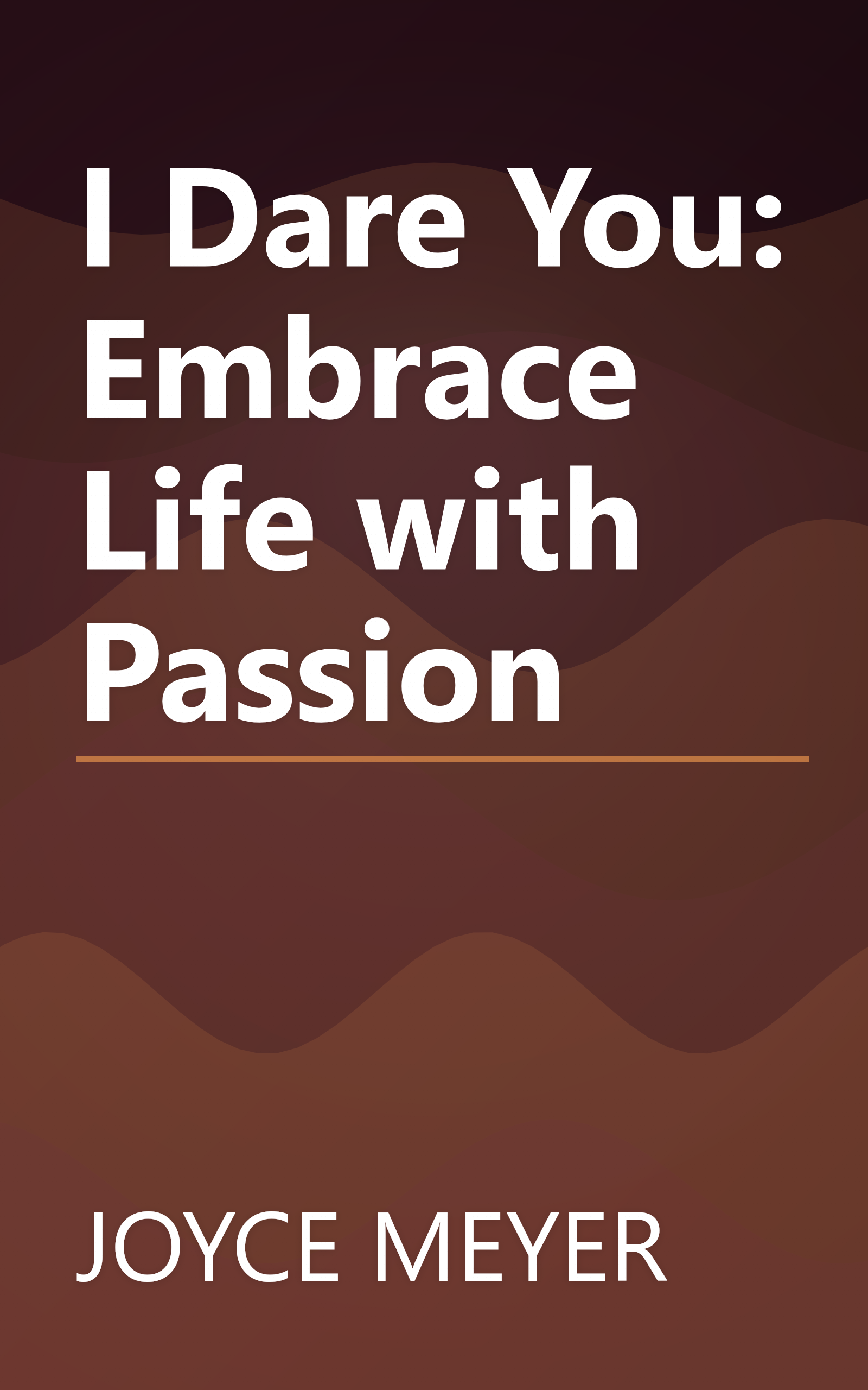 I Dare You: Embrace Life with Passion book cover